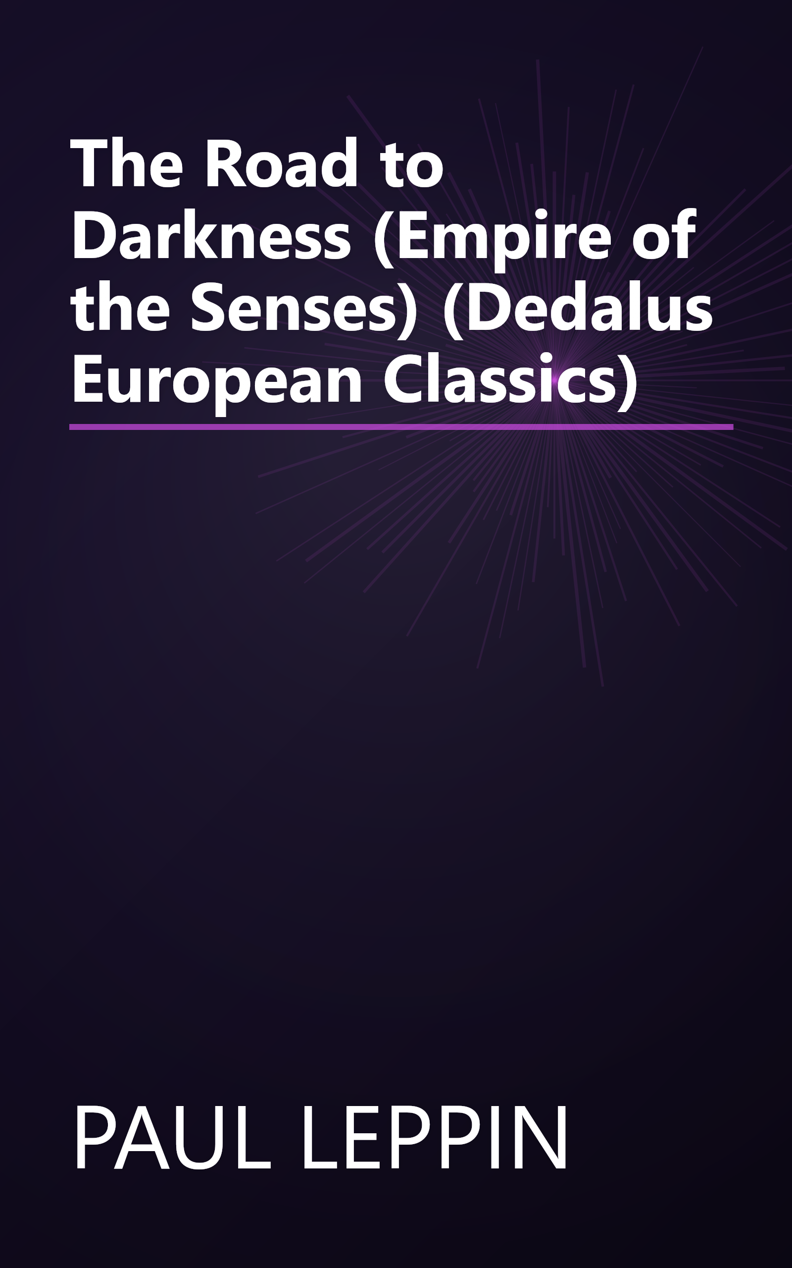 The Road to Darkness (Empire of the Senses) (Dedalus European Classics) book cover