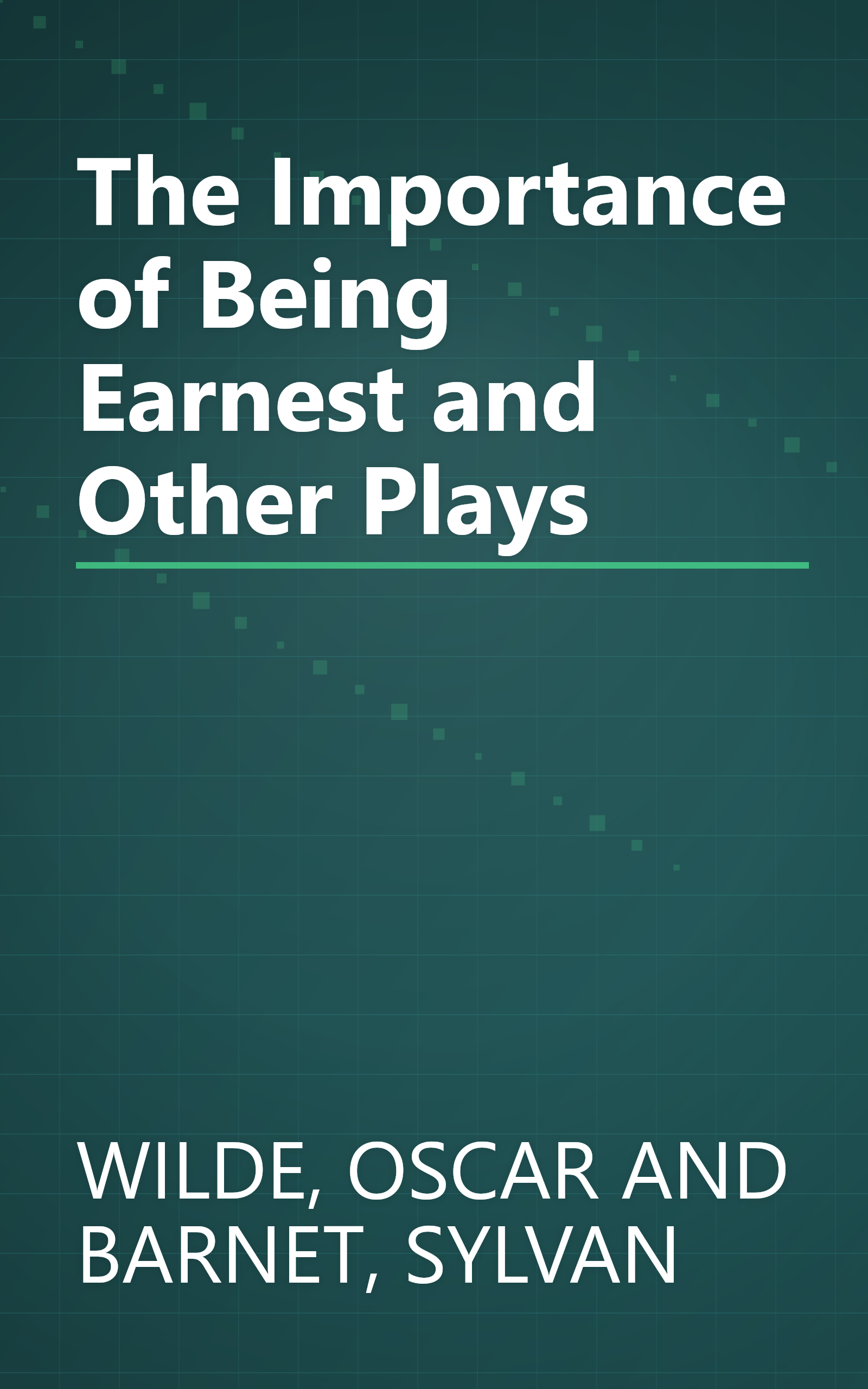 The Importance of Being Earnest and Other Plays book cover