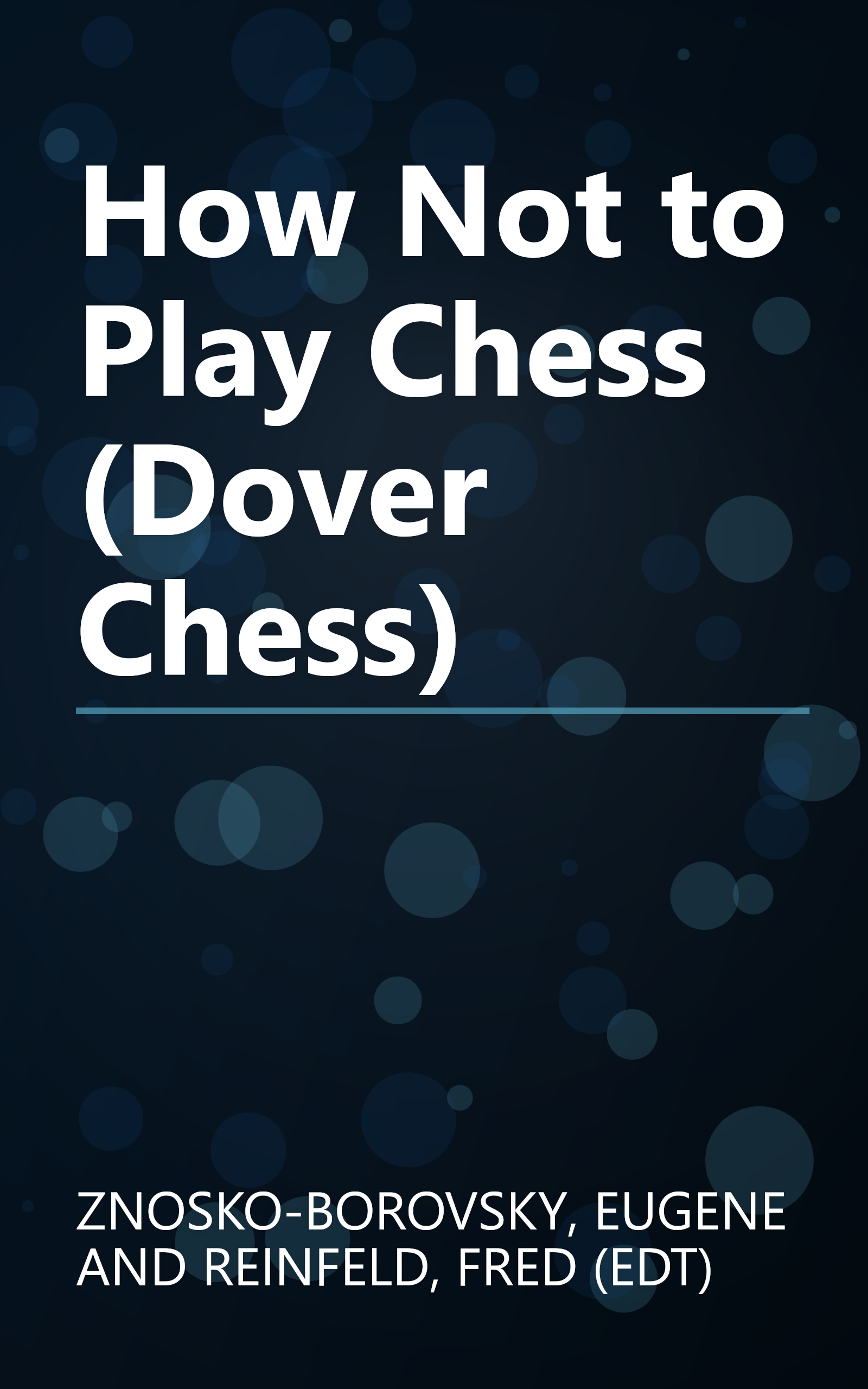 How Not to Play Chess (Dover Chess) book cover