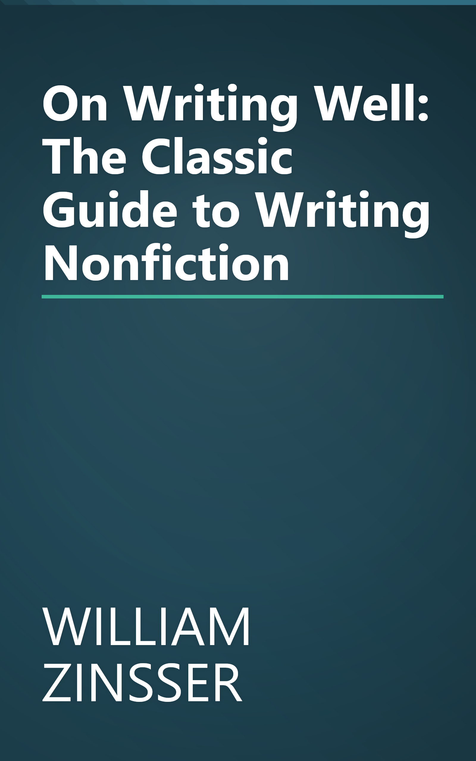 On Writing Well: The Classic Guide to Writing Nonfiction book cover