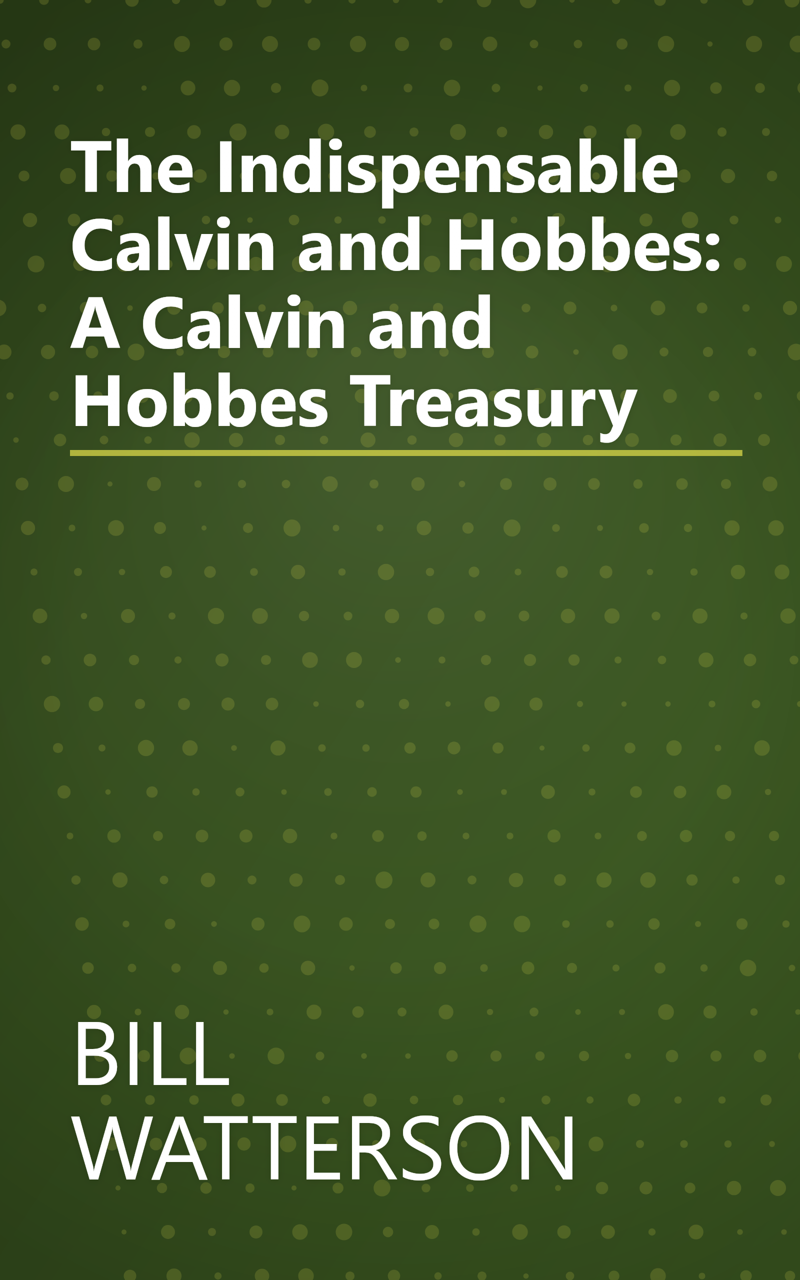 The Indispensable Calvin and Hobbes: A Calvin and Hobbes Treasury book cover