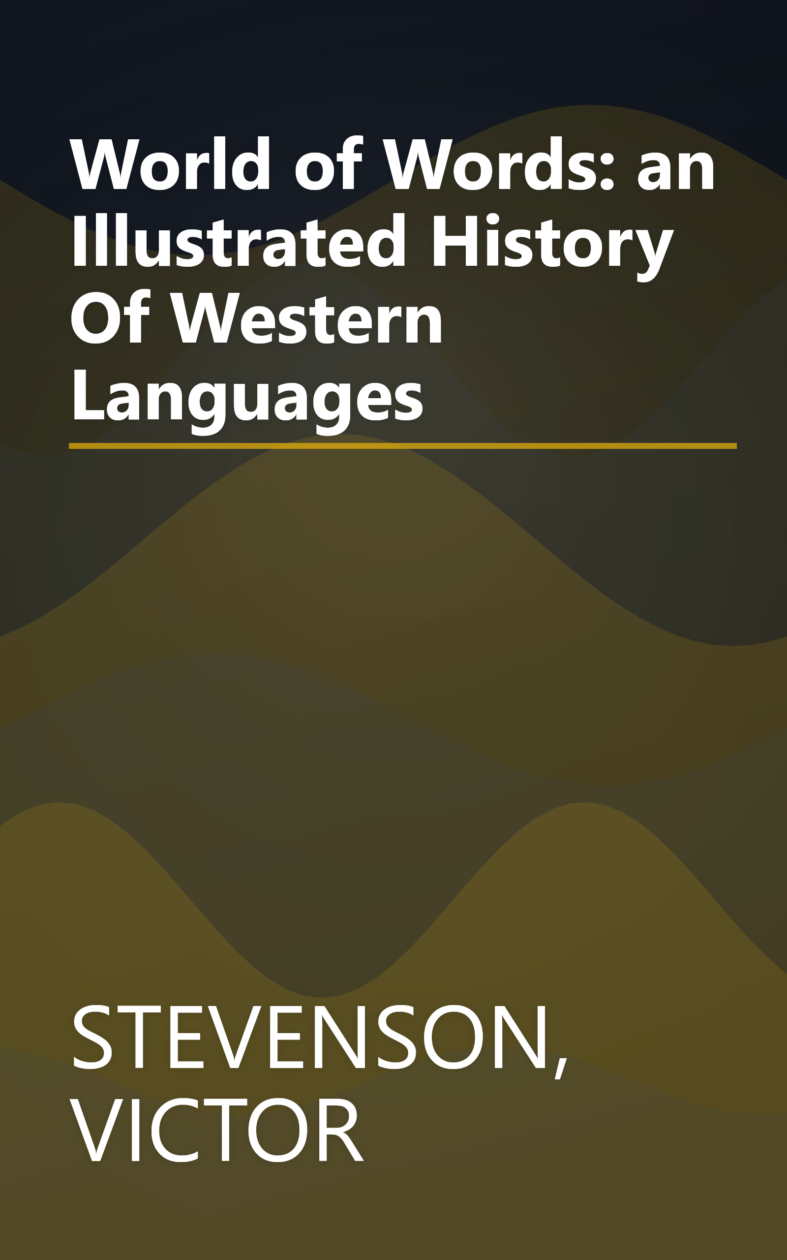 World of Words: an Illustrated History Of Western Languages book cover