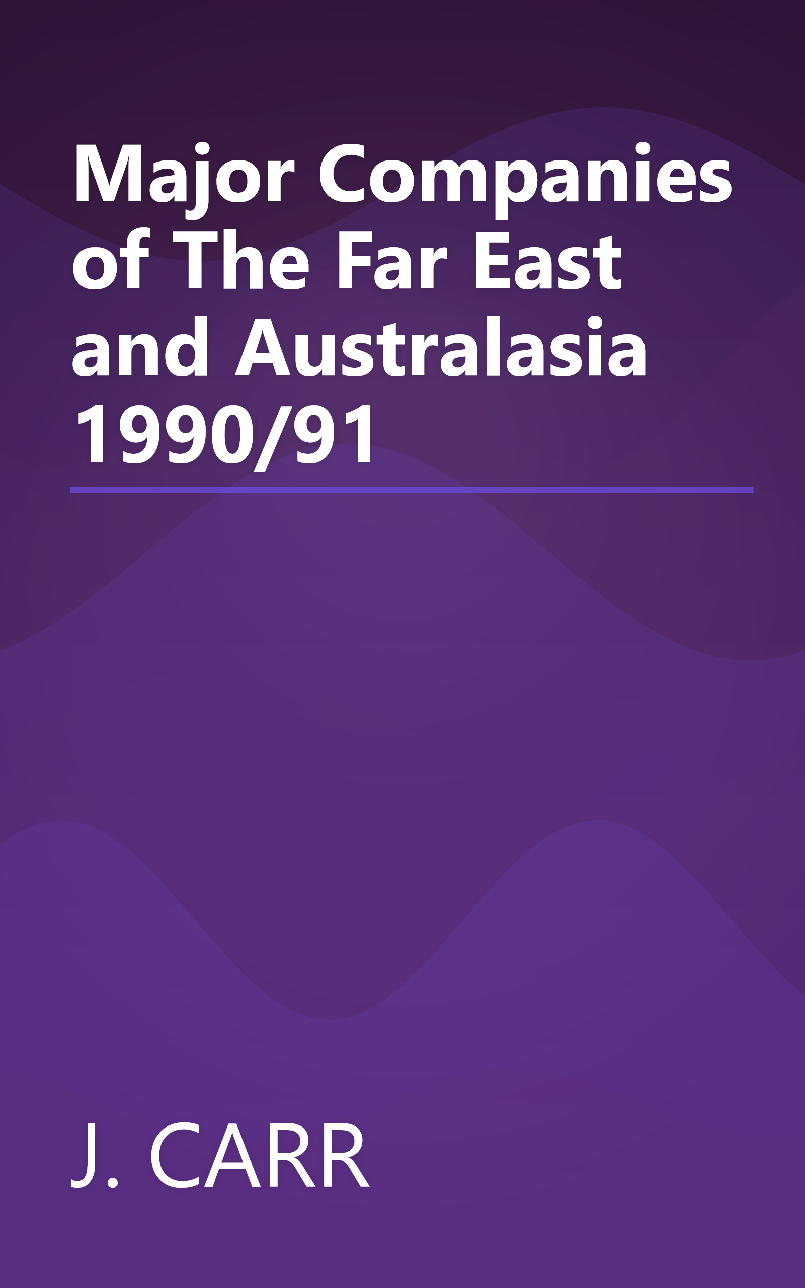 Major Companies of The Far East and Australasia 1990/91 book cover