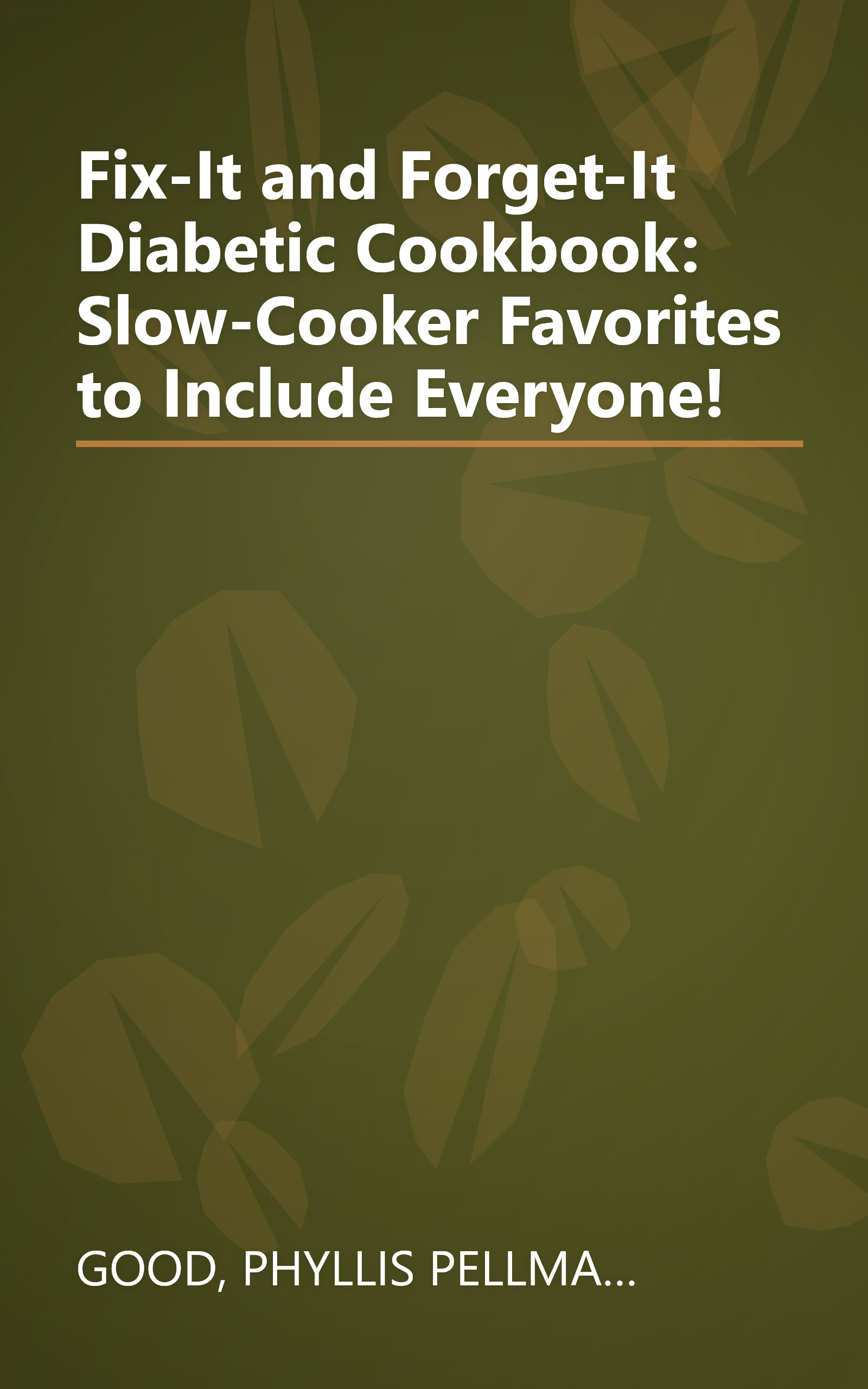 Fix-It and Forget-It Diabetic Cookbook: Slow-Cooker Favorites to Include Everyone! book cover