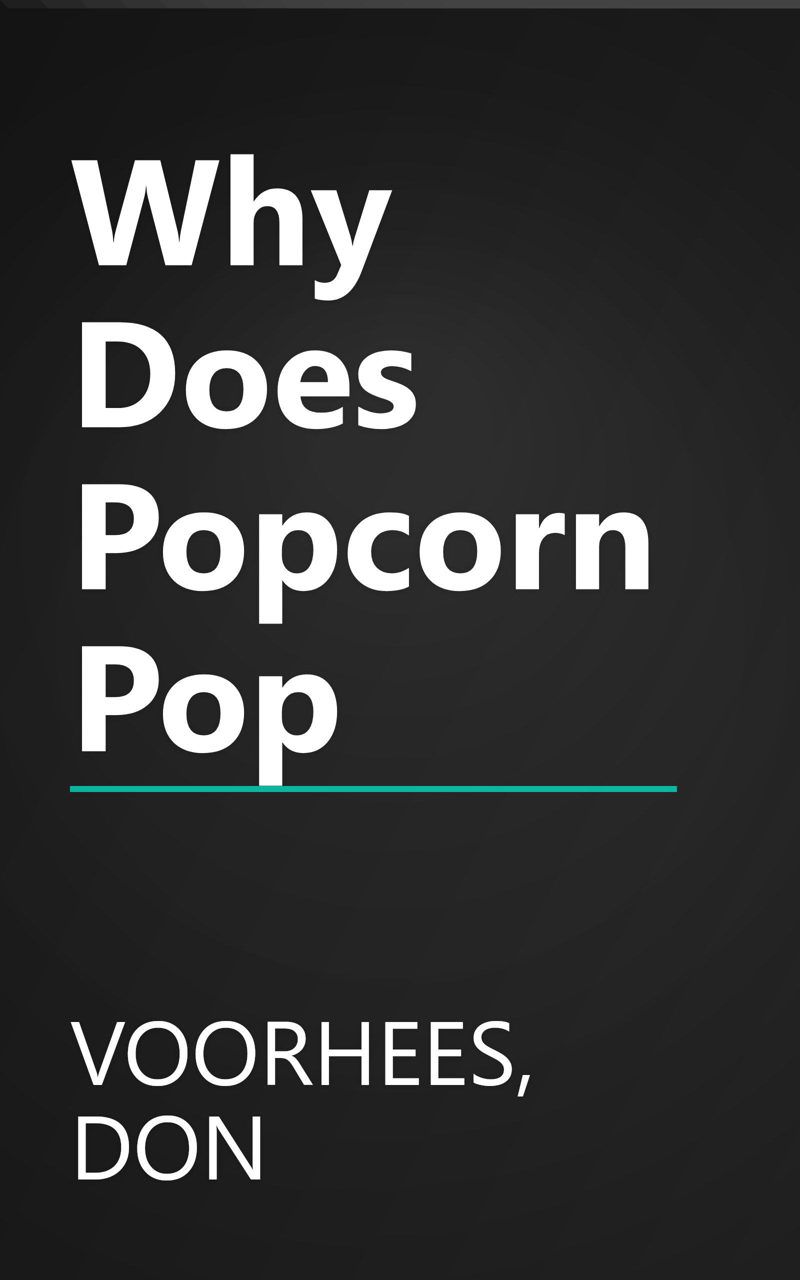 Why Does Popcorn Pop book cover