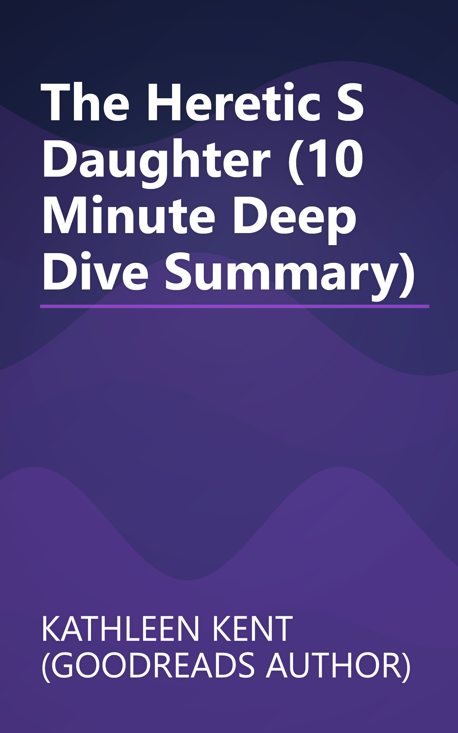 The Heretic S Daughter (10 Minute   Deep Dive Summary) book cover