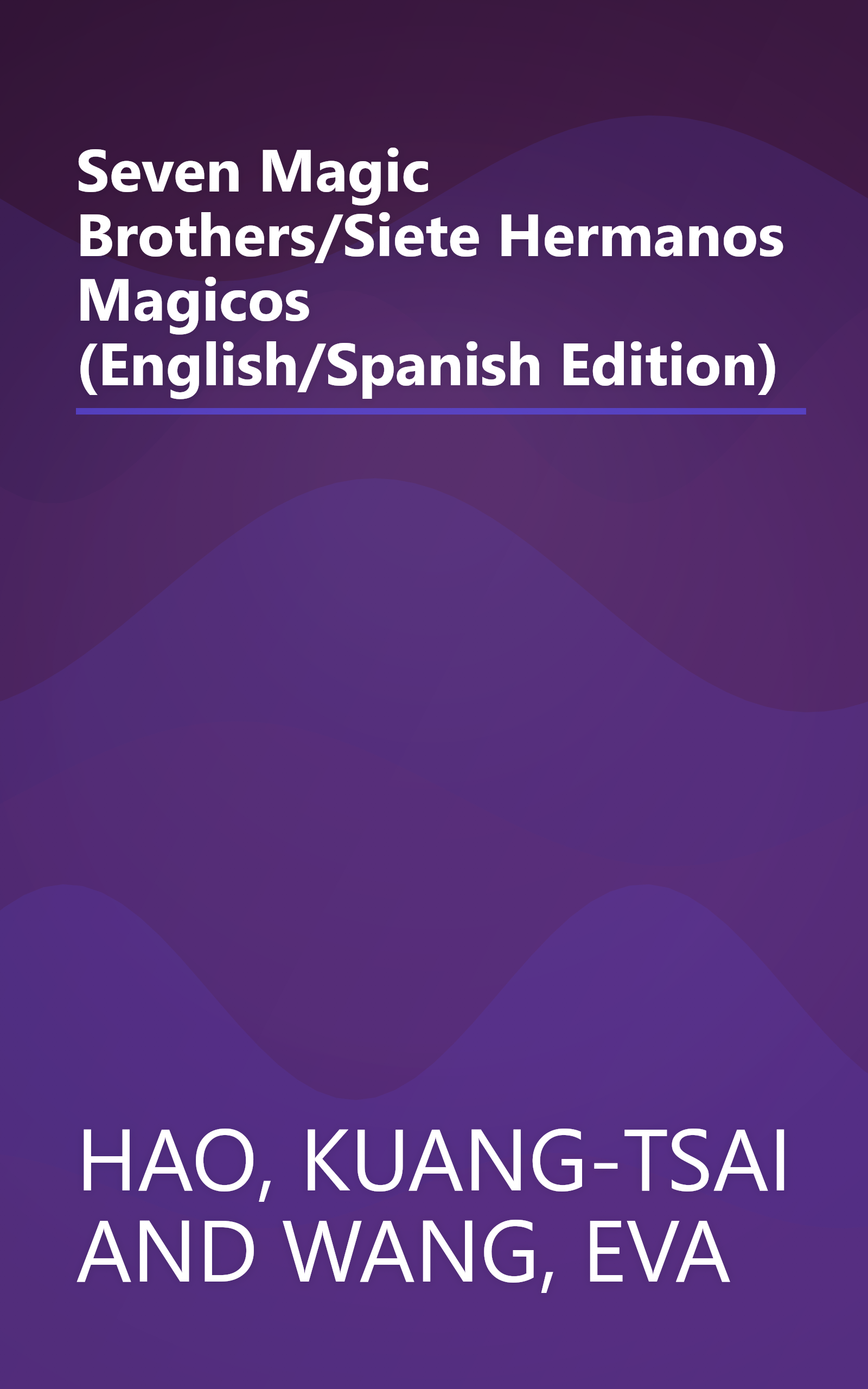 Seven Magic Brothers/Siete Hermanos Magicos (English/Spanish Edition) book cover