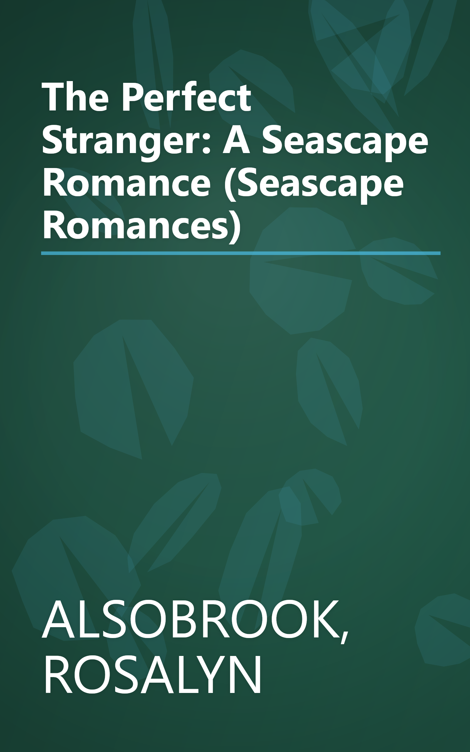 The Perfect Stranger: A Seascape Romance (Seascape Romances) book cover