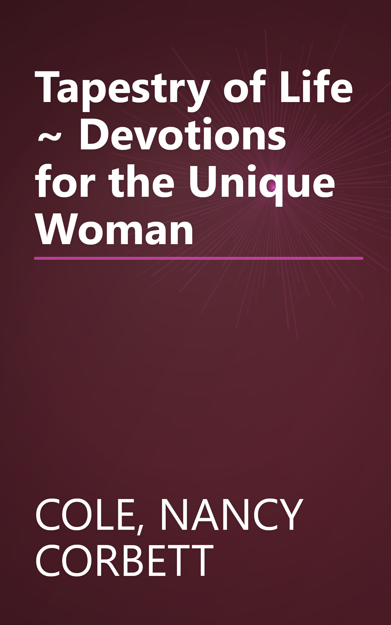 Tapestry of Life ~ Devotions for the Unique Woman book cover