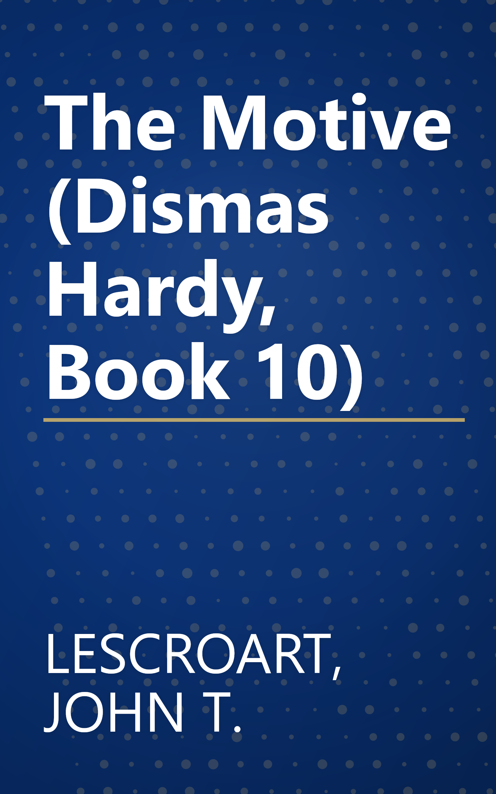 The Motive (Dismas Hardy, Book 10) book cover