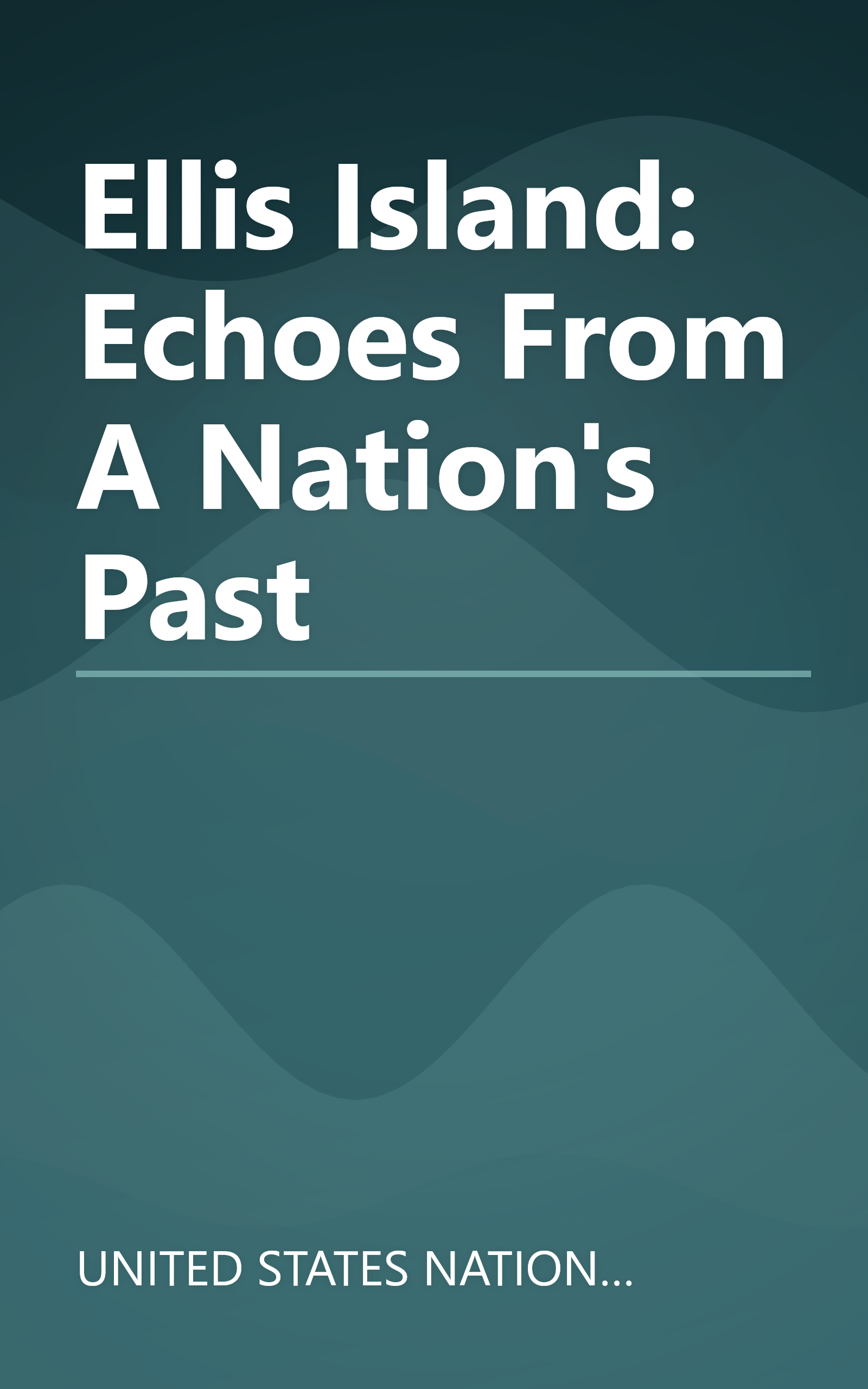 Ellis Island: Echoes From A Nation's Past book cover