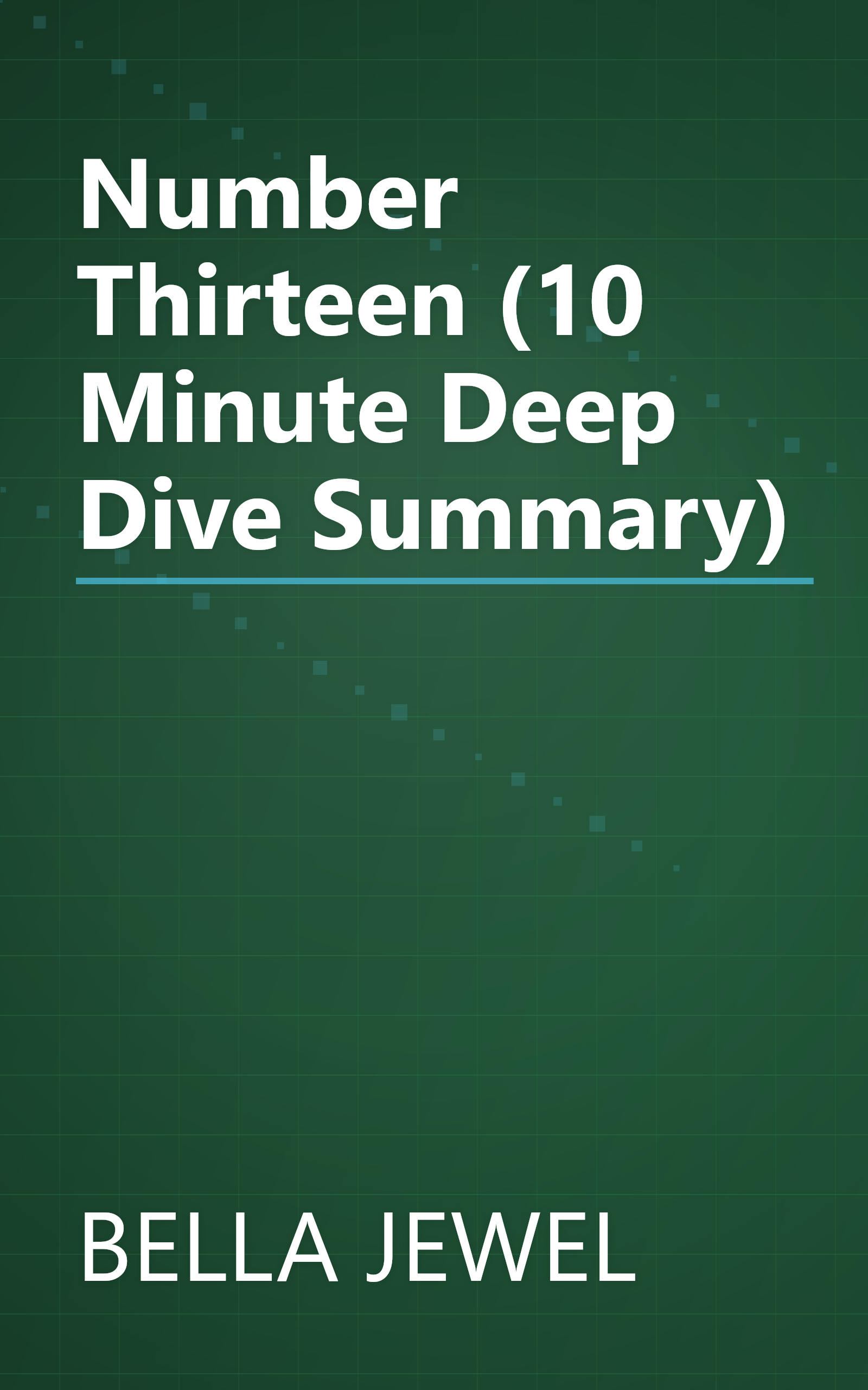 Number Thirteen (10 Minute   Deep Dive Summary) book cover