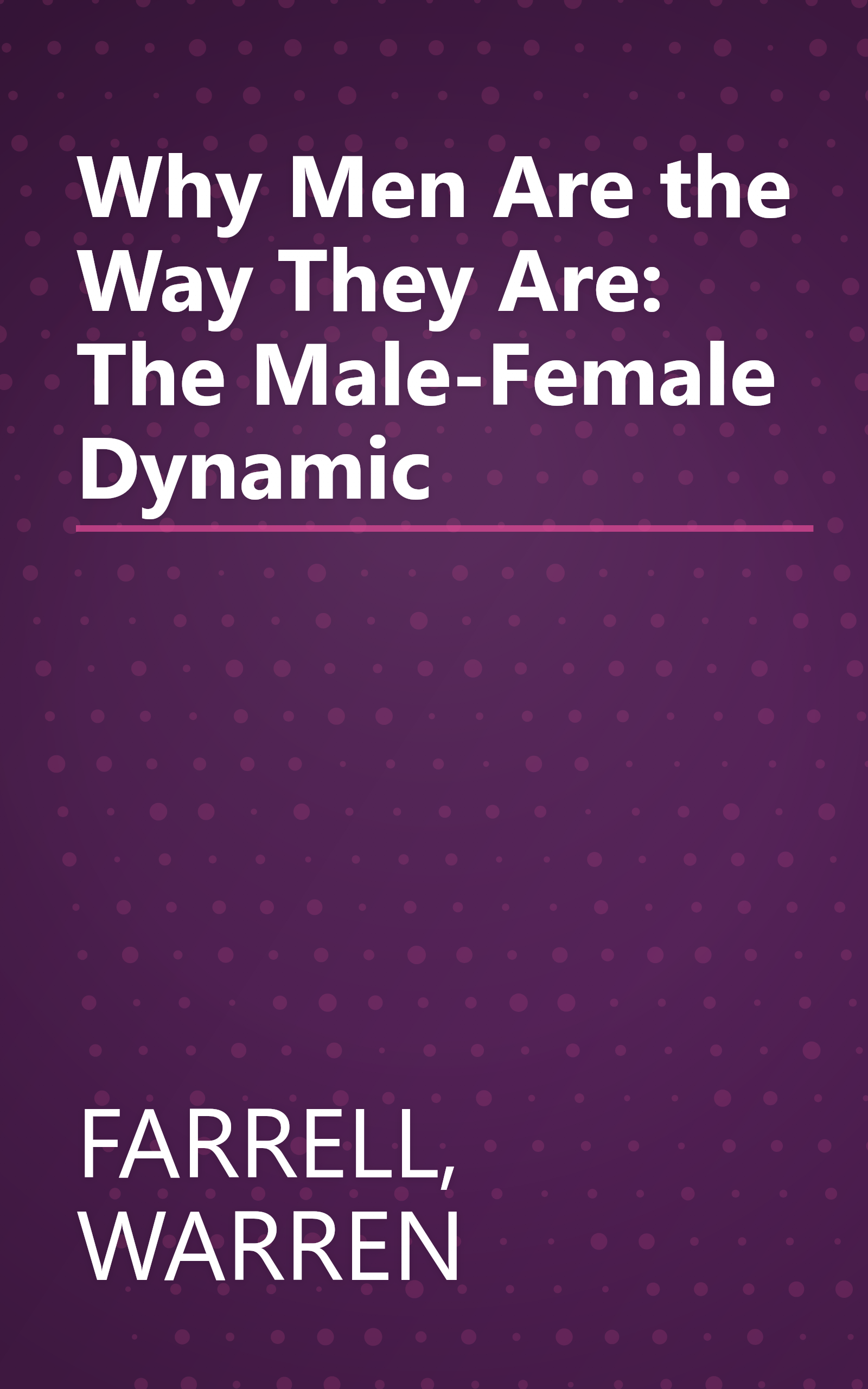 Why Men Are the Way They Are: The Male-Female Dynamic book cover