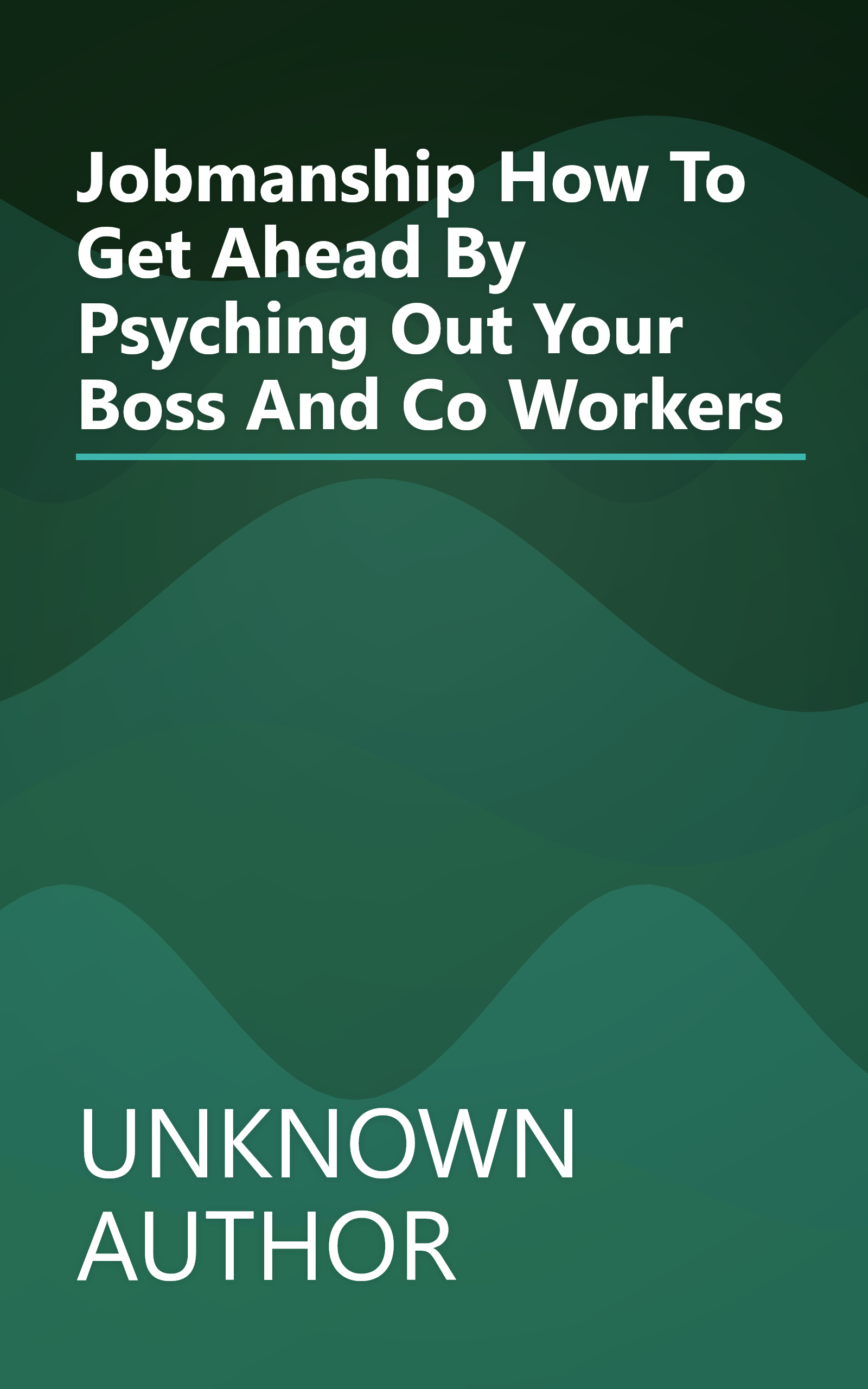 Jobmanship  How To Get Ahead By  Psyching Out  Your Boss And Co Workers book cover