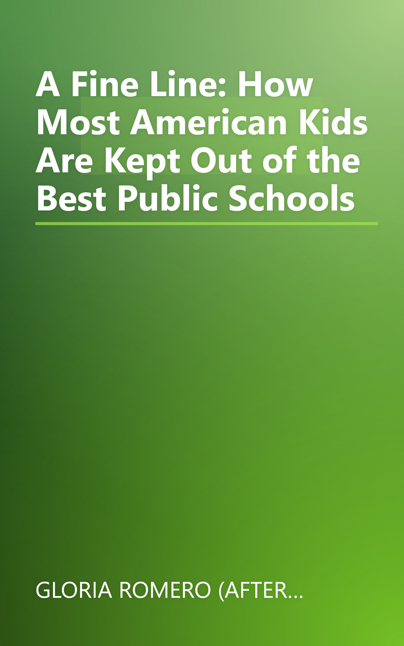 A Fine Line: How Most American Kids Are Kept Out of the Best Public Schools book cover
