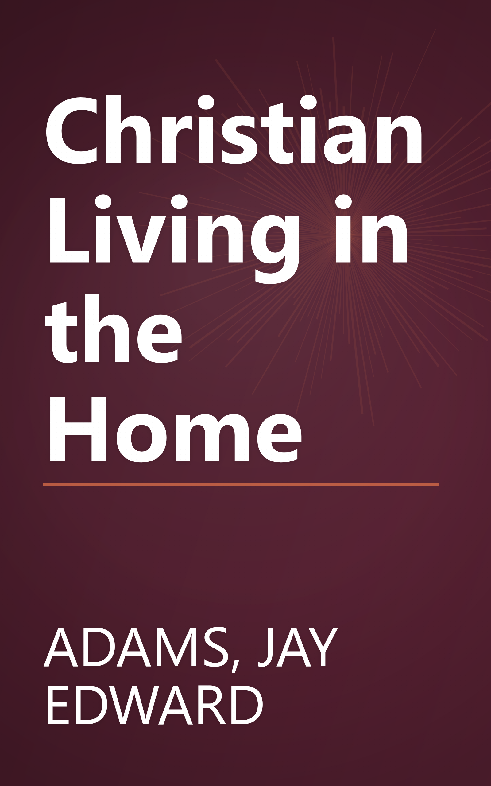 Christian Living in the Home book cover