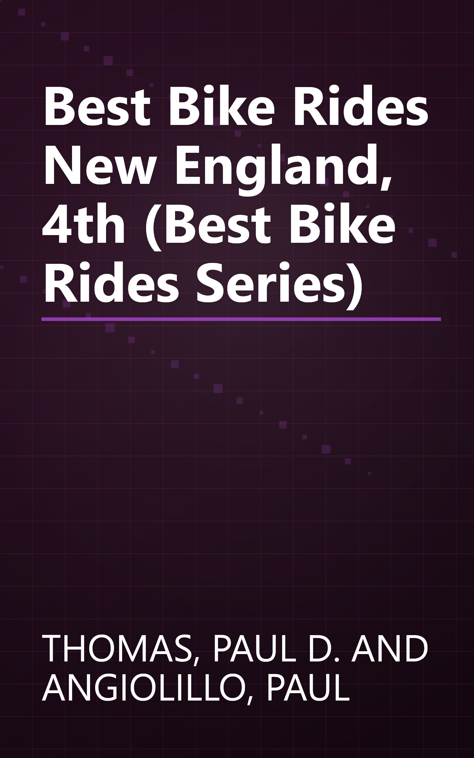 Best Bike Rides New England, 4th (Best Bike Rides Series) book cover