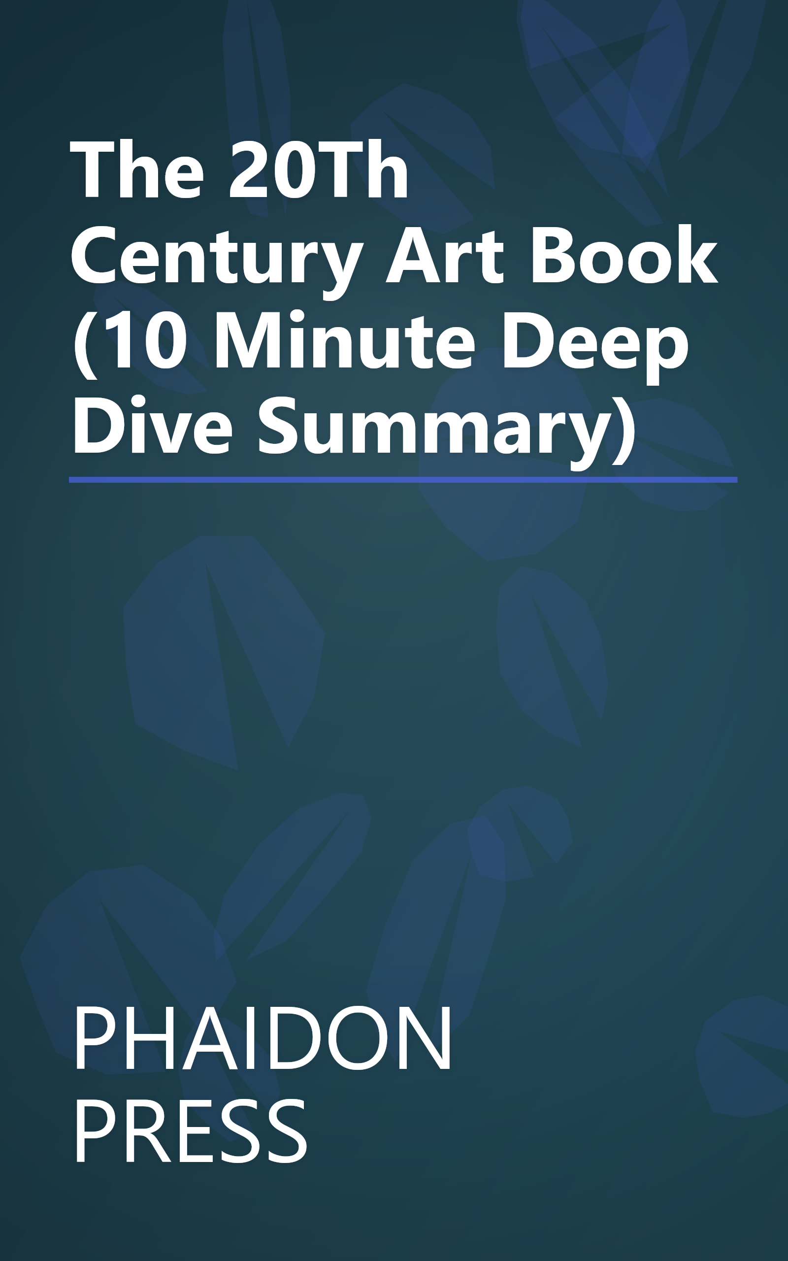 The 20Th Century Art Book (10 Minute   Deep Dive Summary) book cover