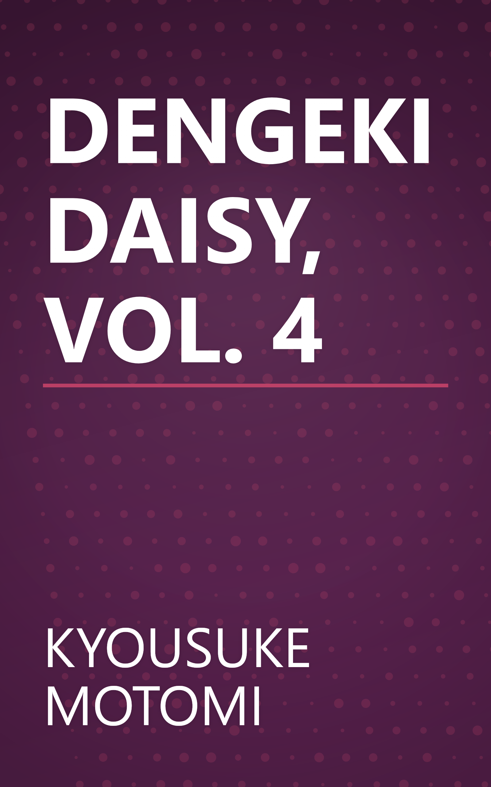 DENGEKI DAISY, VOL. 4 book cover