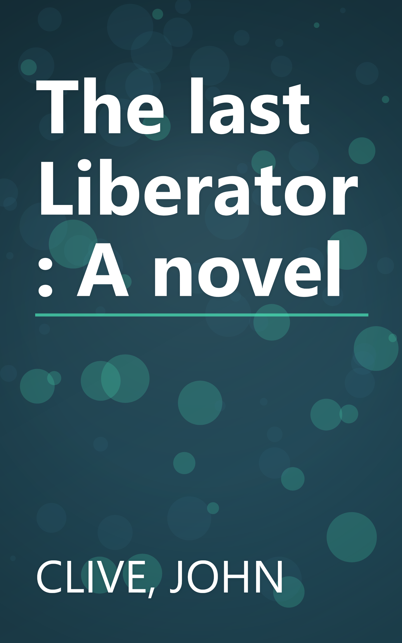 The last Liberator: A novel book cover