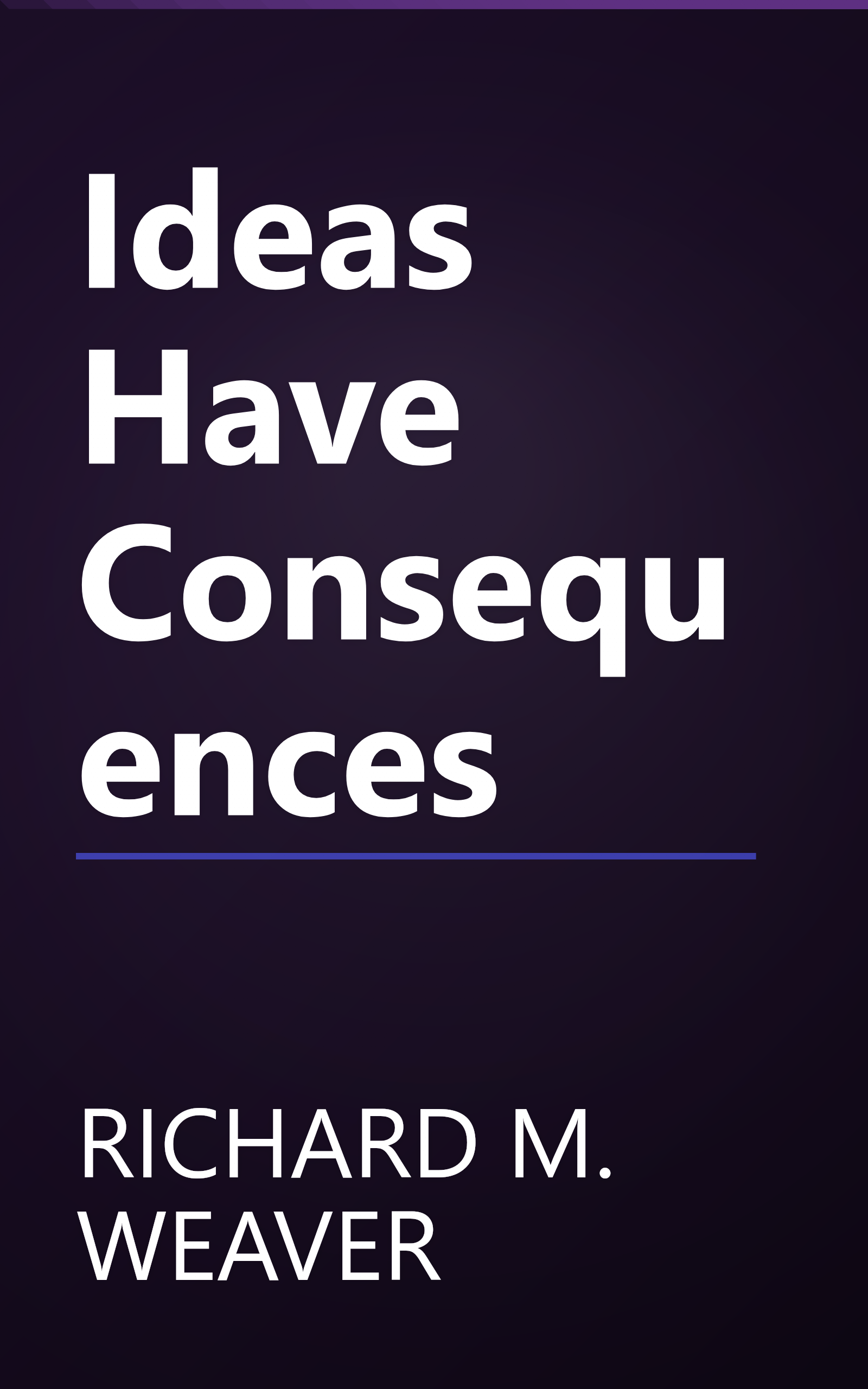 Ideas Have Consequences book cover