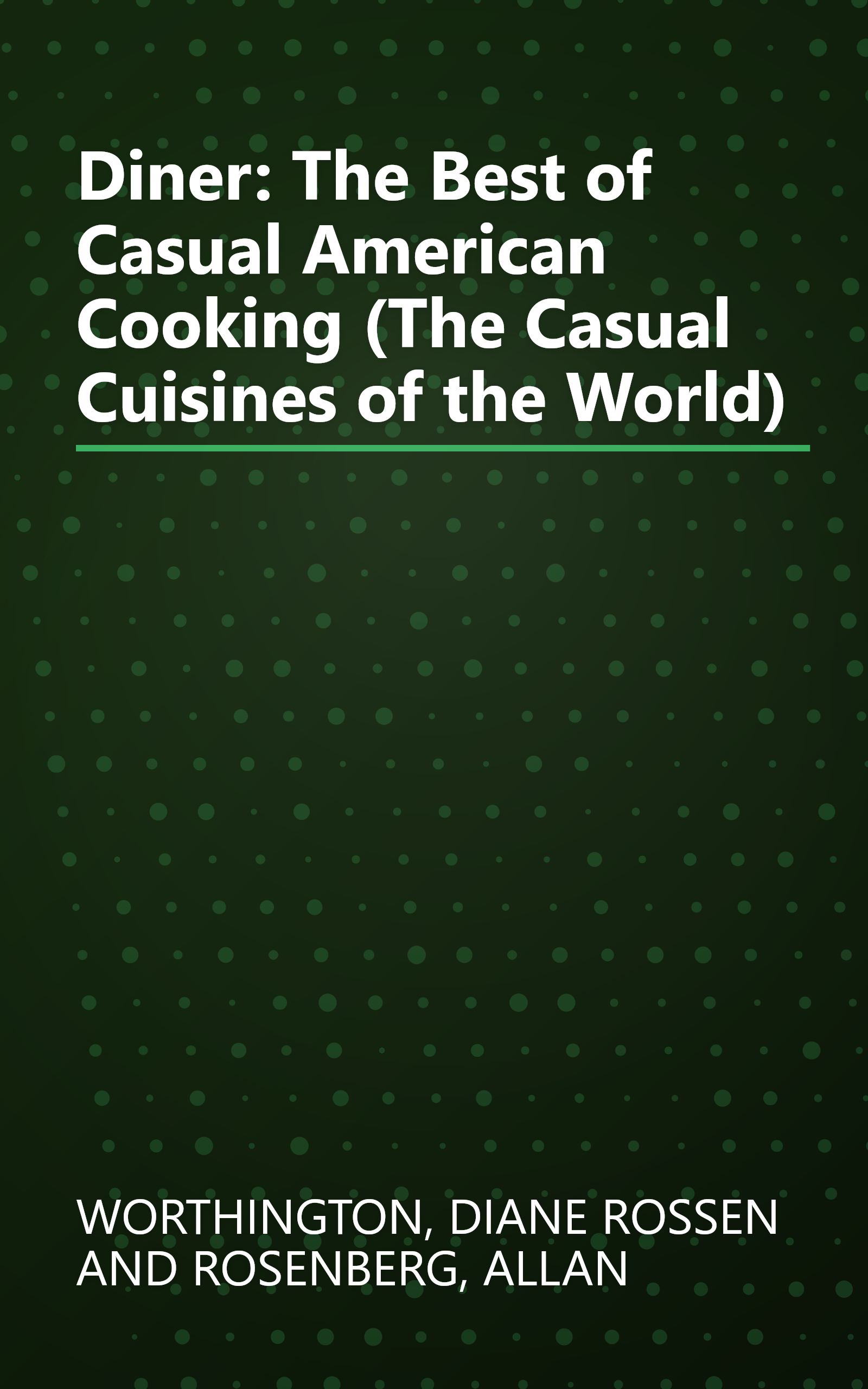 Diner: The Best of Casual American Cooking (The Casual Cuisines of the World) book cover