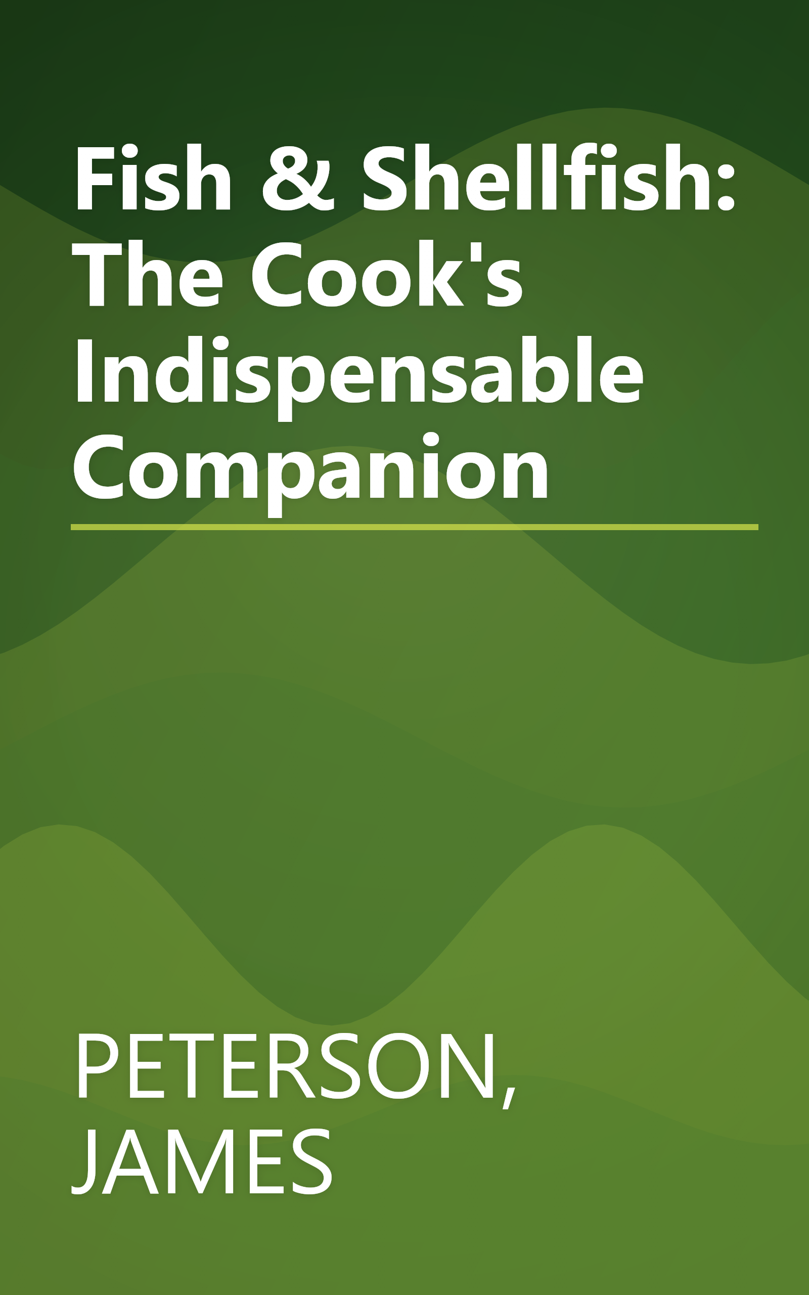Fish & Shellfish: The Cook's Indispensable Companion book cover