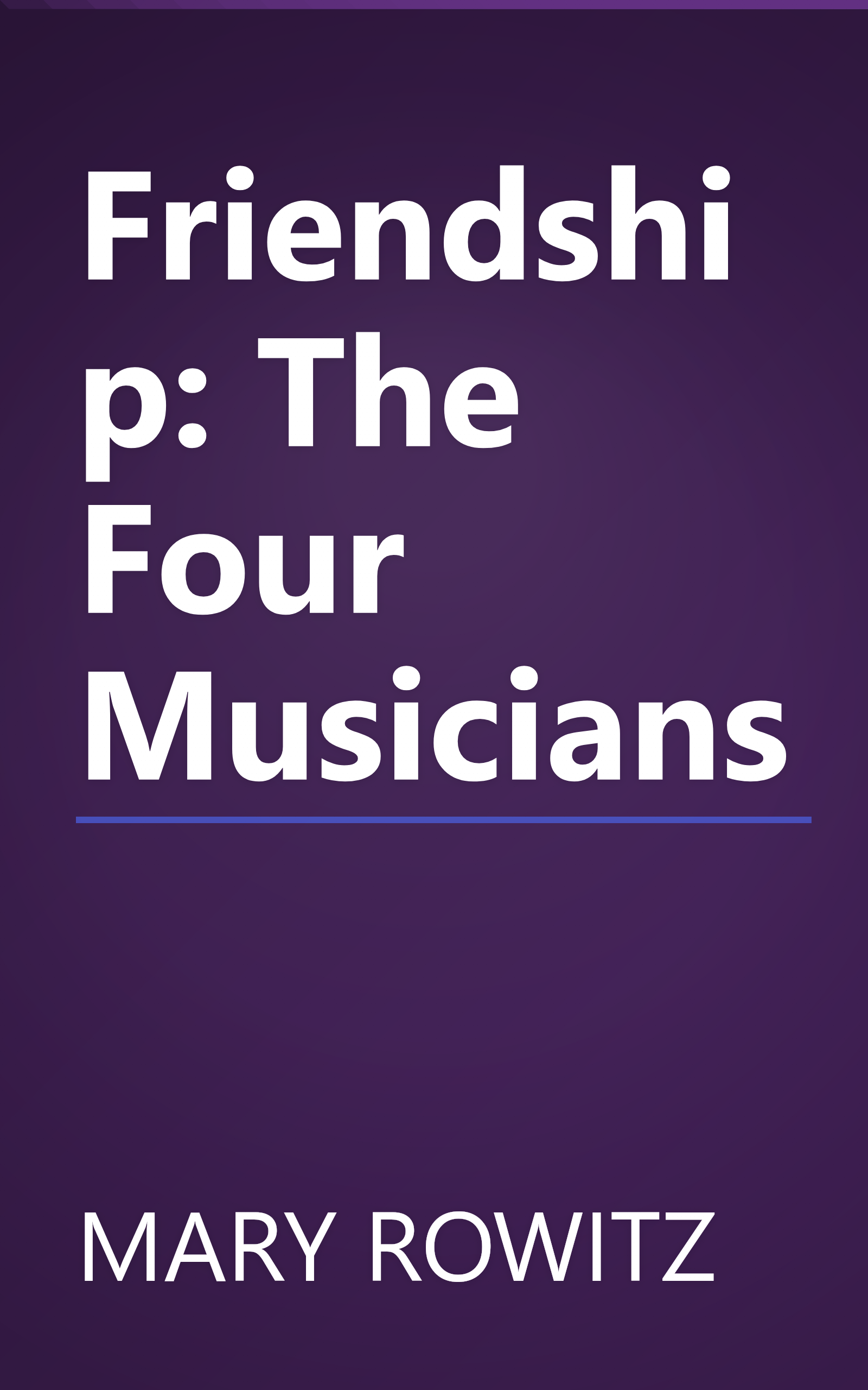 Friendship: The Four Musicians book cover