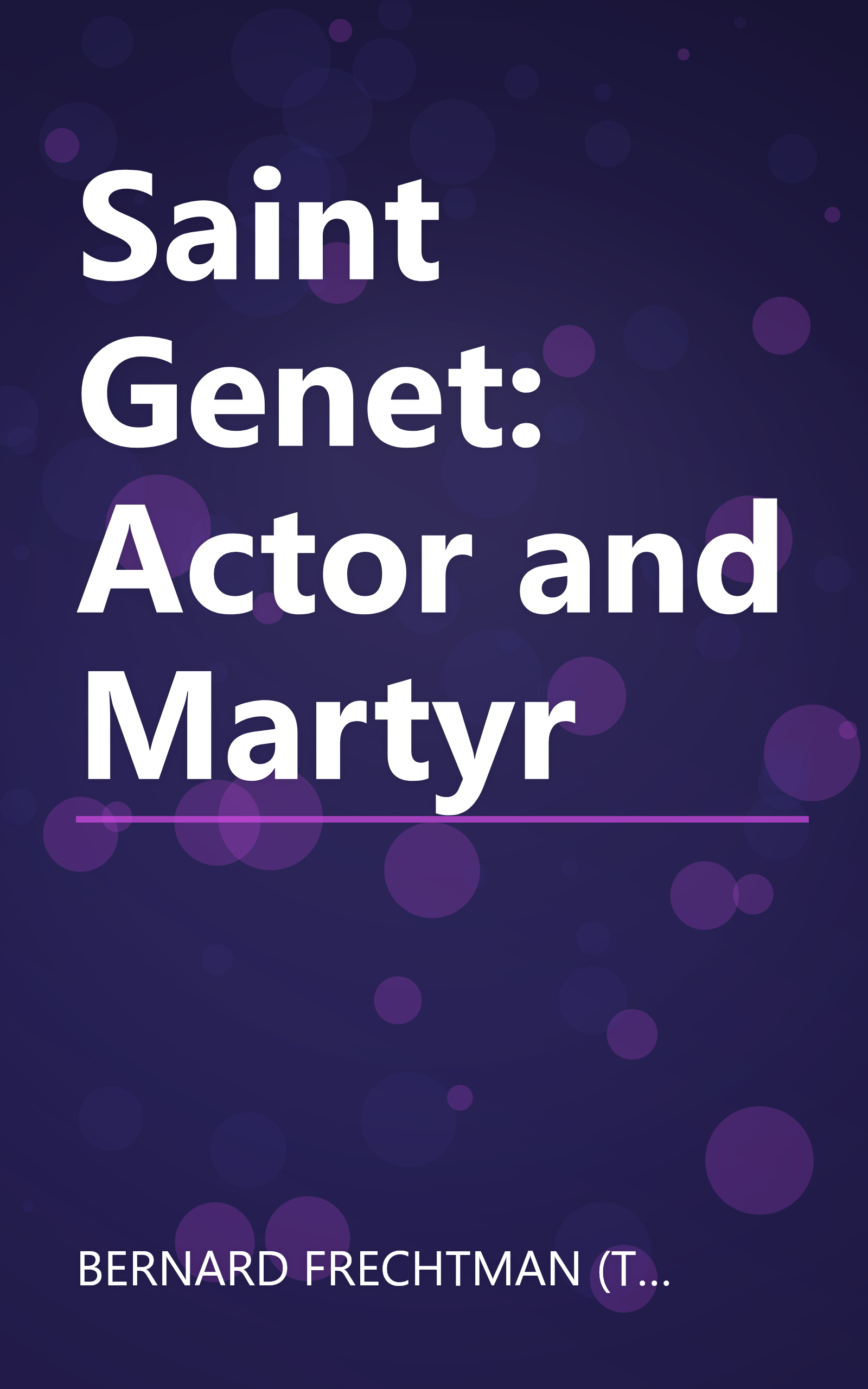 Saint Genet: Actor and Martyr book cover