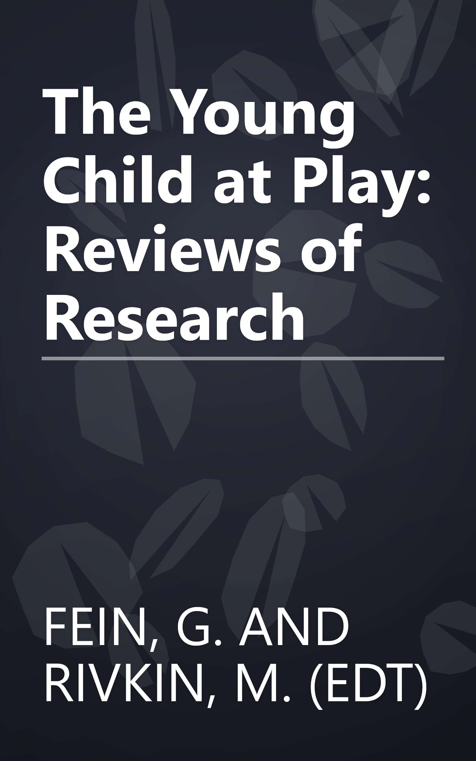 The Young Child at Play: Reviews of Research book cover