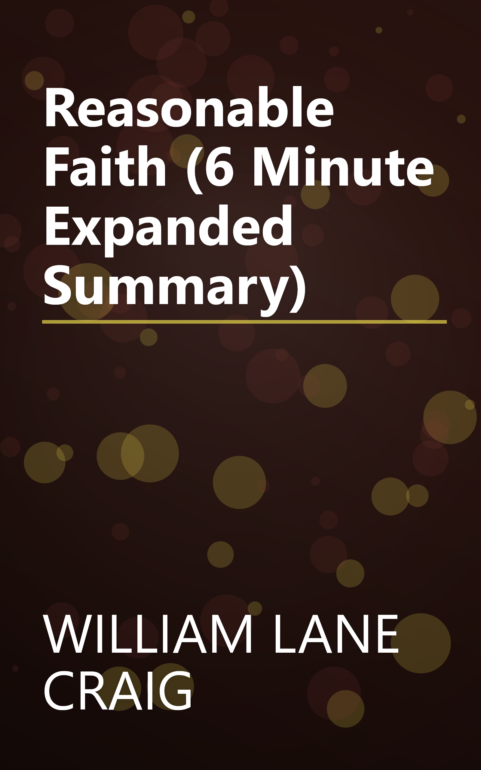 Reasonable Faith (6 Minute   Expanded Summary) book cover