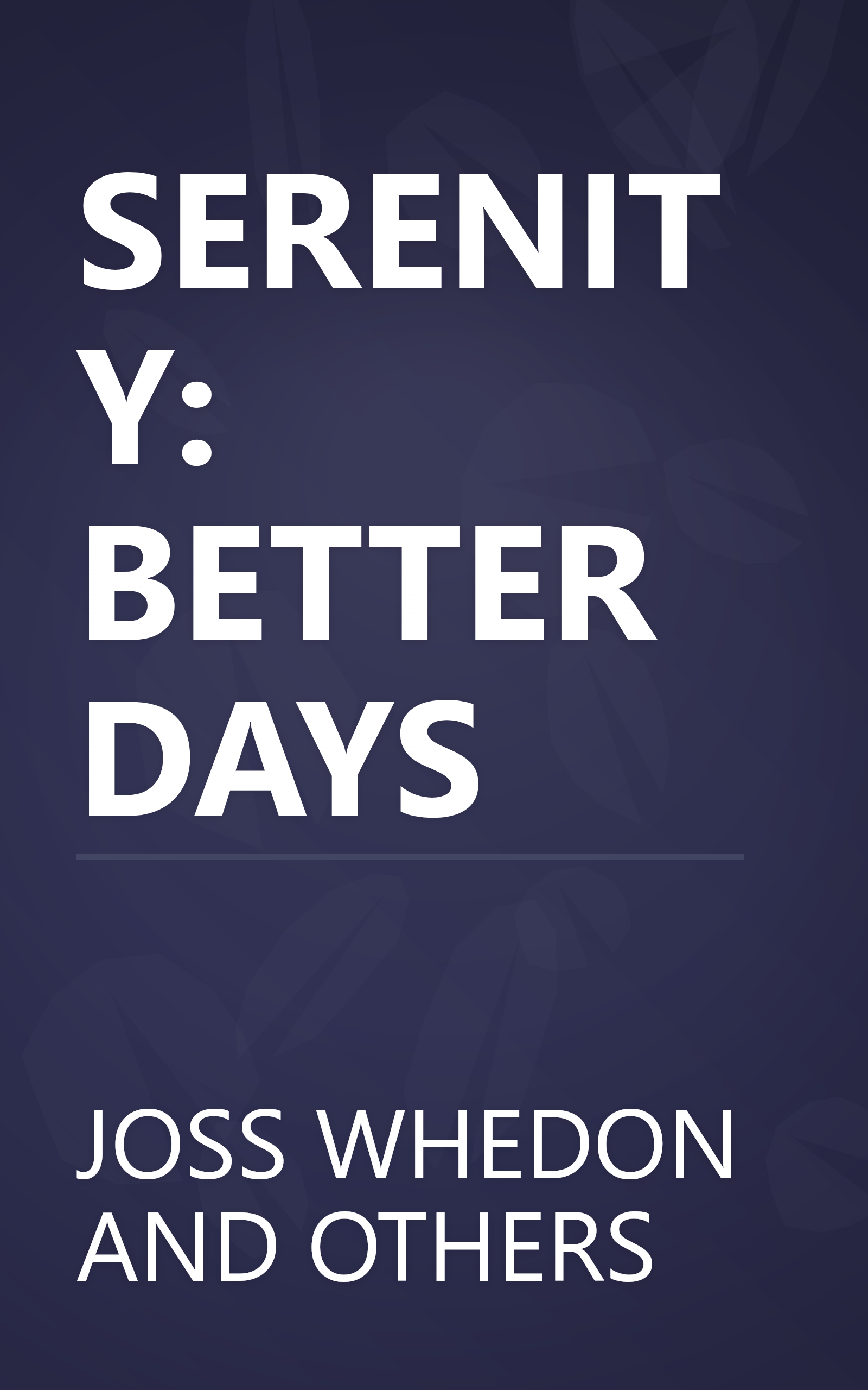 SERENITY: BETTER DAYS book cover