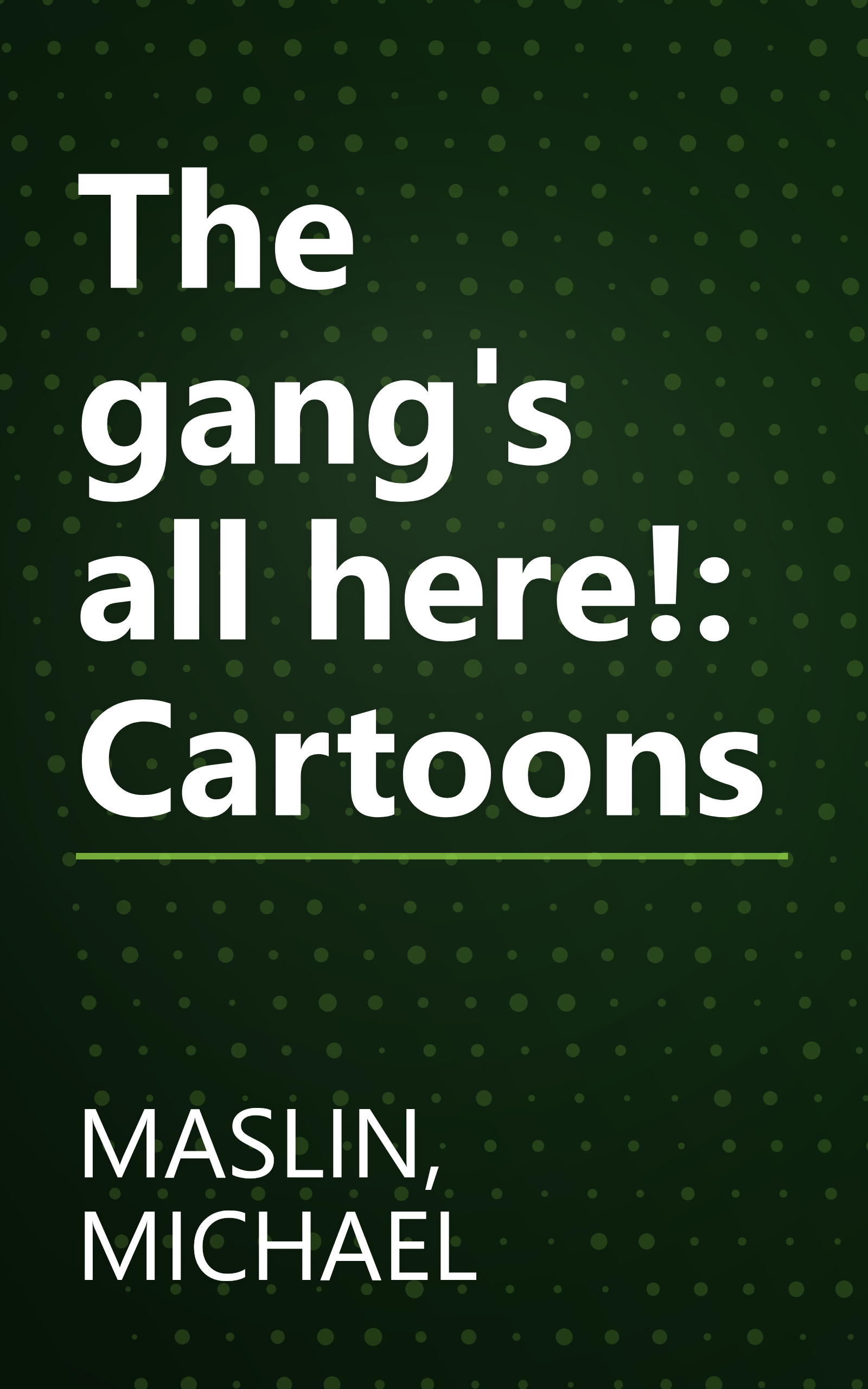 The gang's all here!: Cartoons book cover