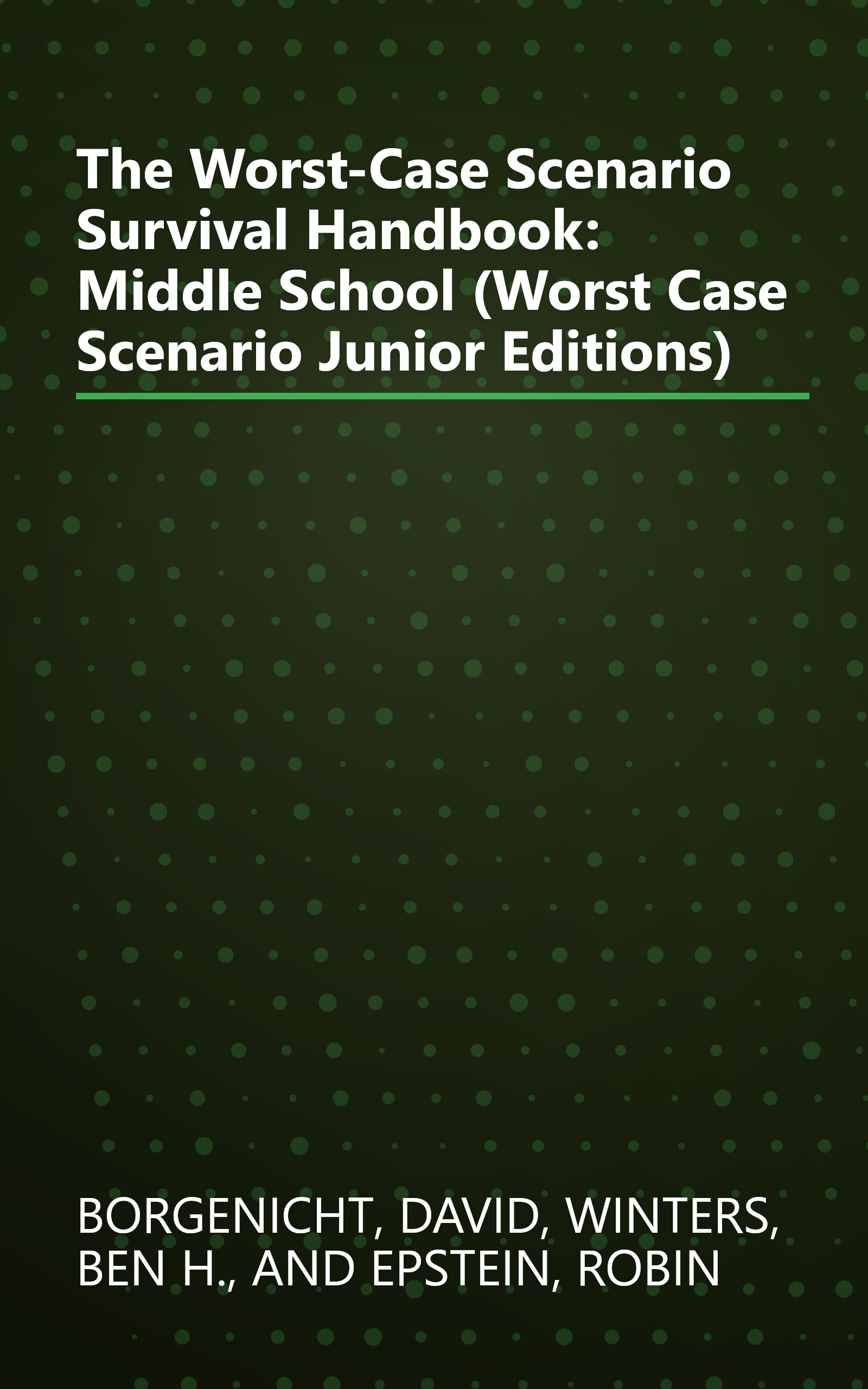 The Worst-Case Scenario Survival Handbook: Middle School (Worst Case Scenario Junior Editions) book cover