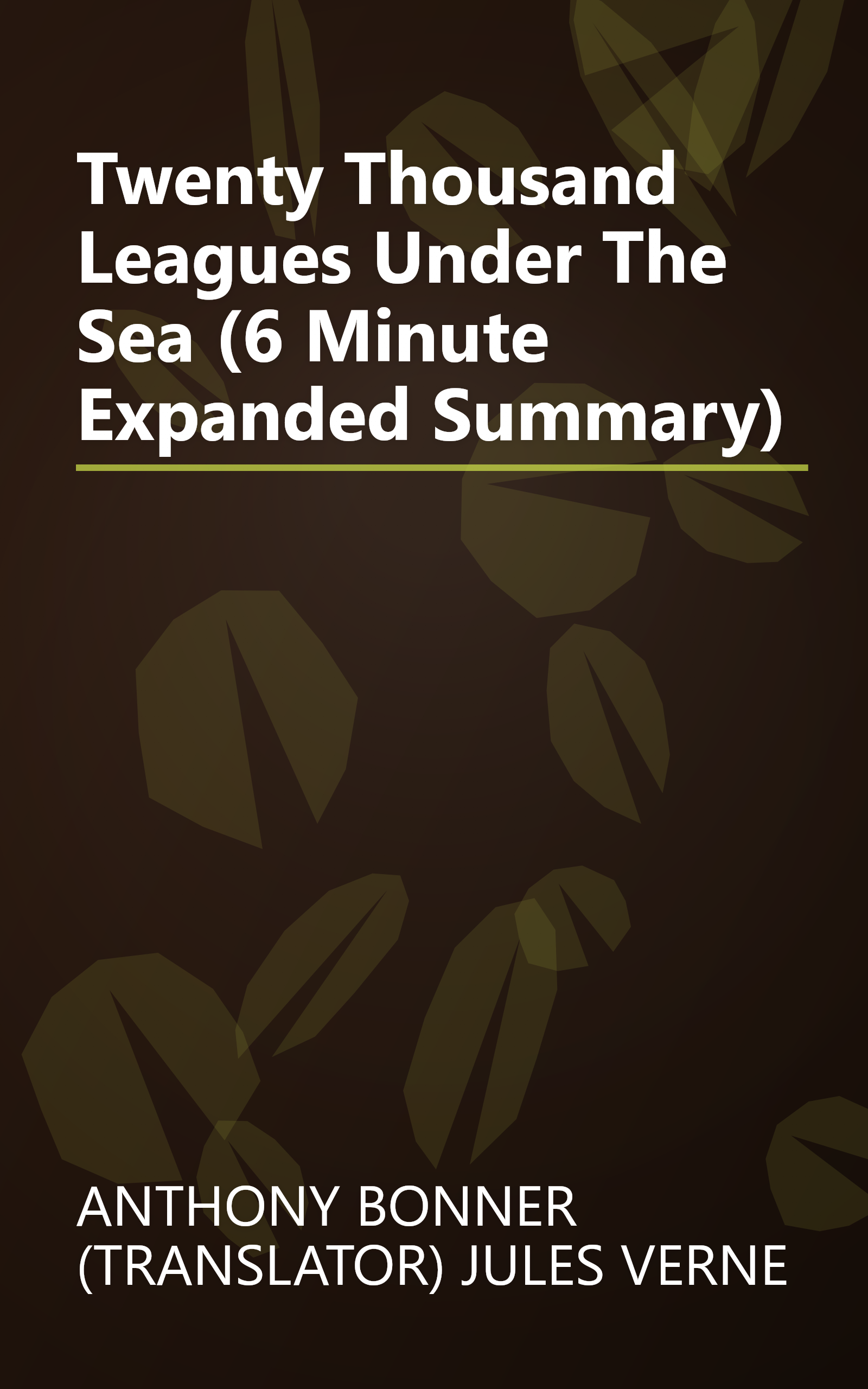 Twenty Thousand Leagues Under The Sea (6 Minute   Expanded Summary) book cover