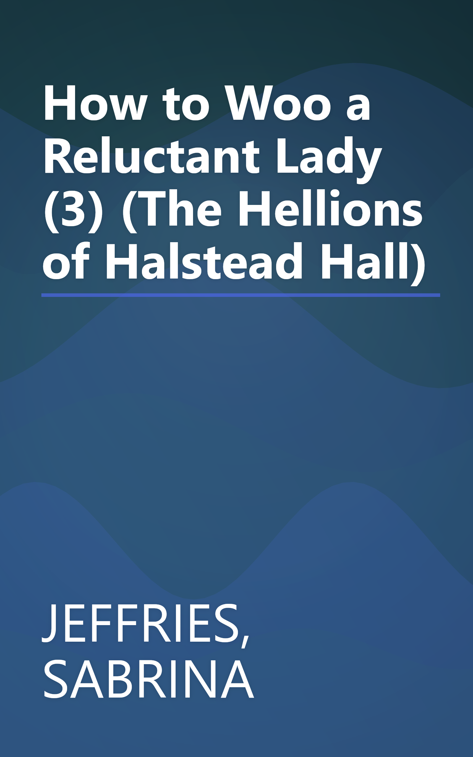 How to Woo a Reluctant Lady (3) (The Hellions of Halstead Hall) book cover