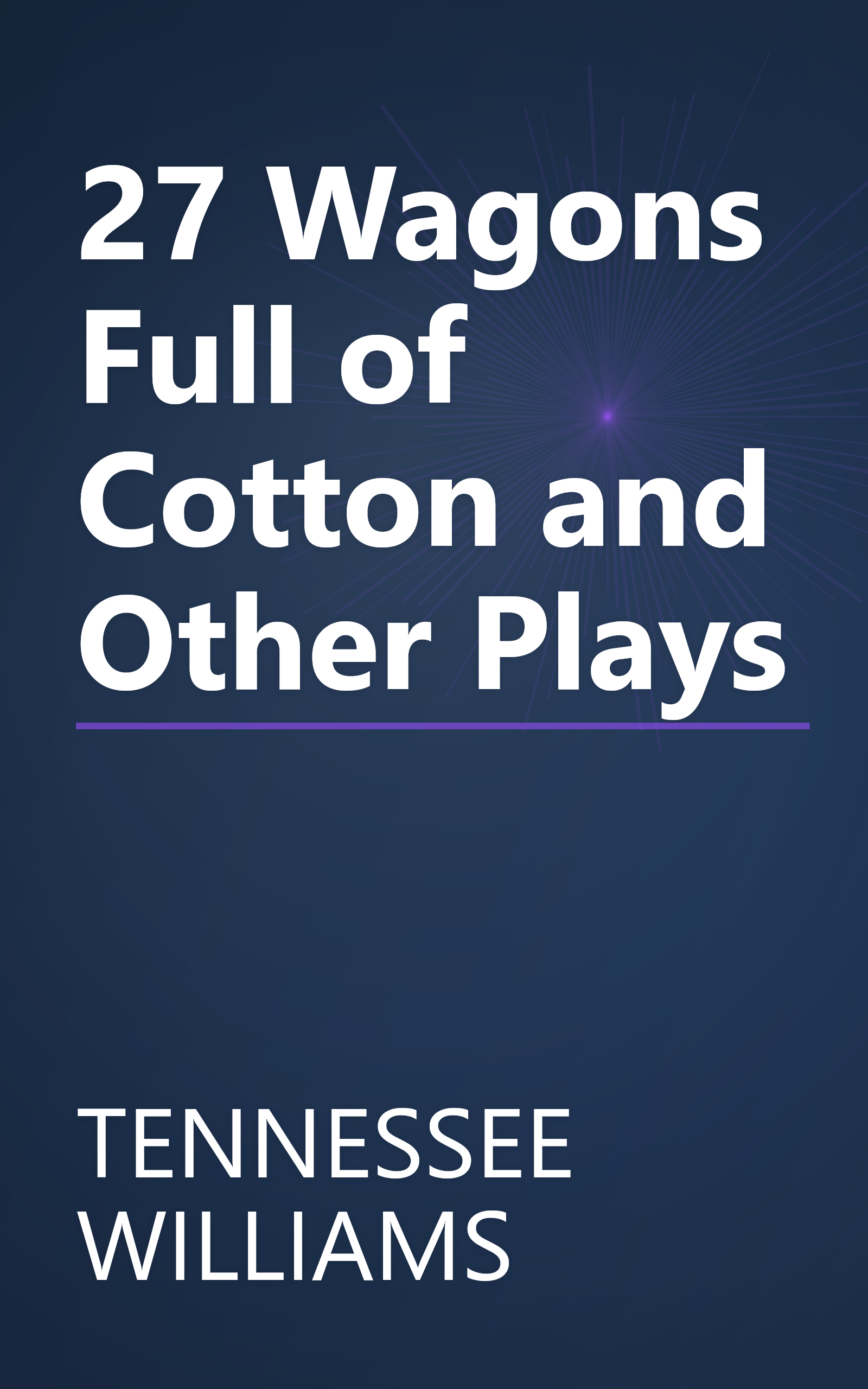 27 Wagons Full of Cotton and Other Plays book cover