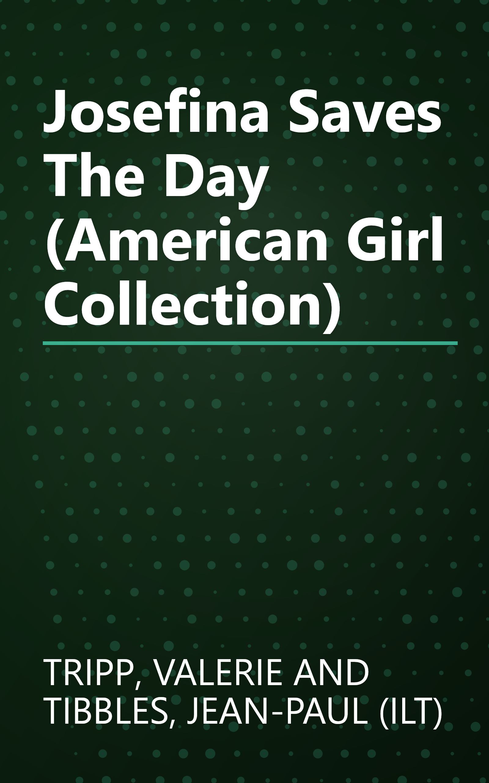 Josefina Saves The Day (American Girl Collection) book cover