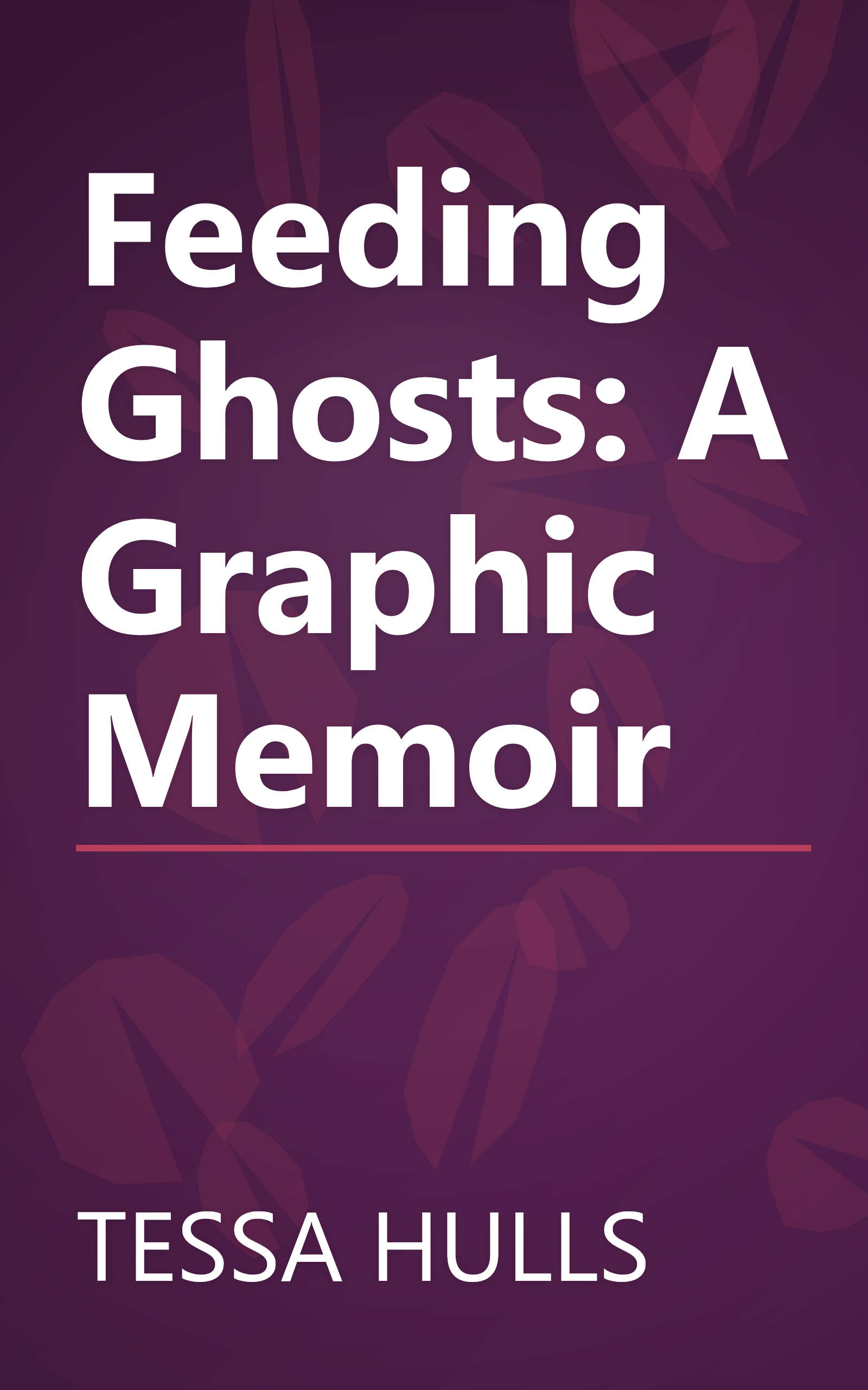 Feeding Ghosts: A Graphic Memoir book cover
