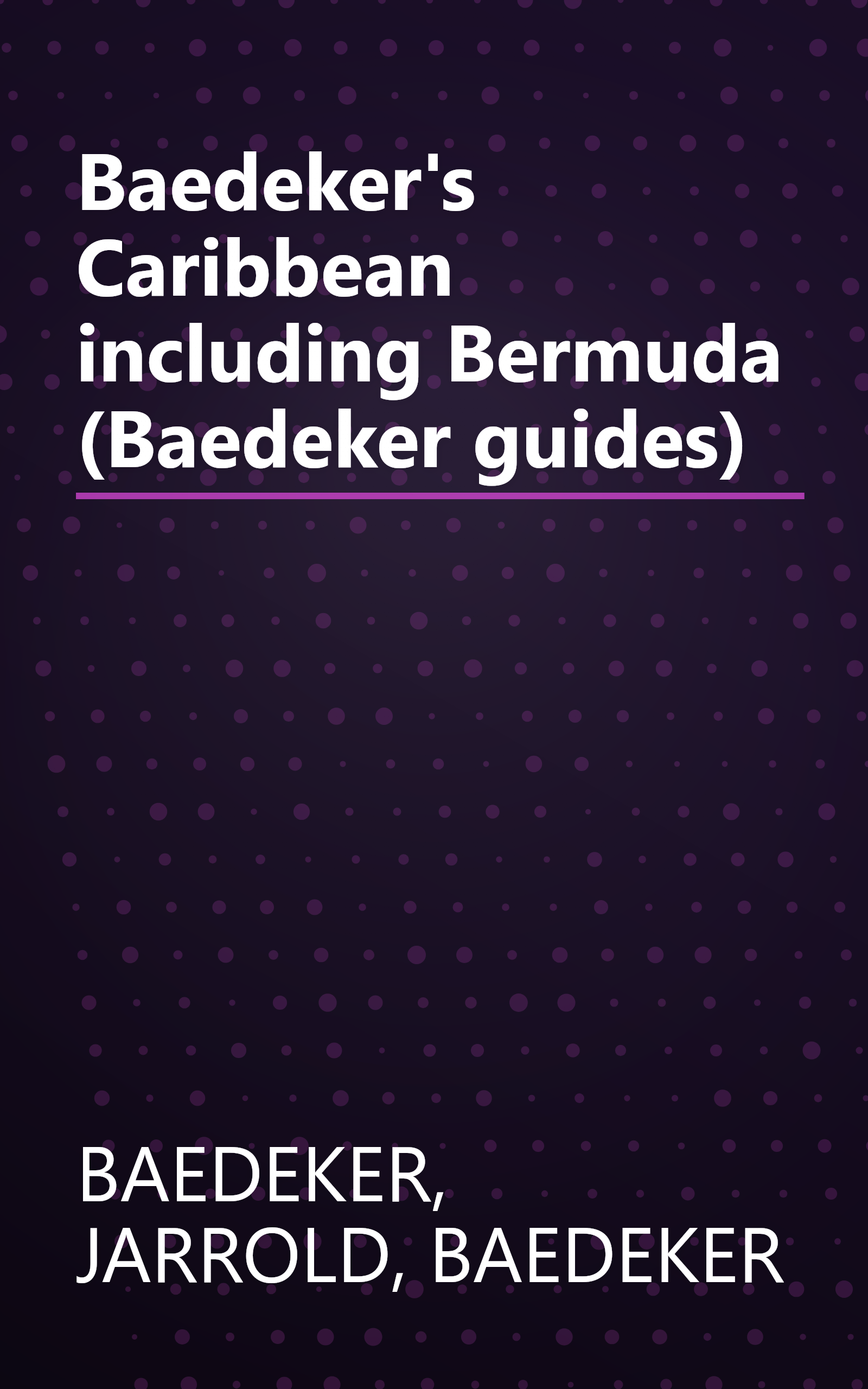 Baedeker's Caribbean including Bermuda (Baedeker guides) book cover