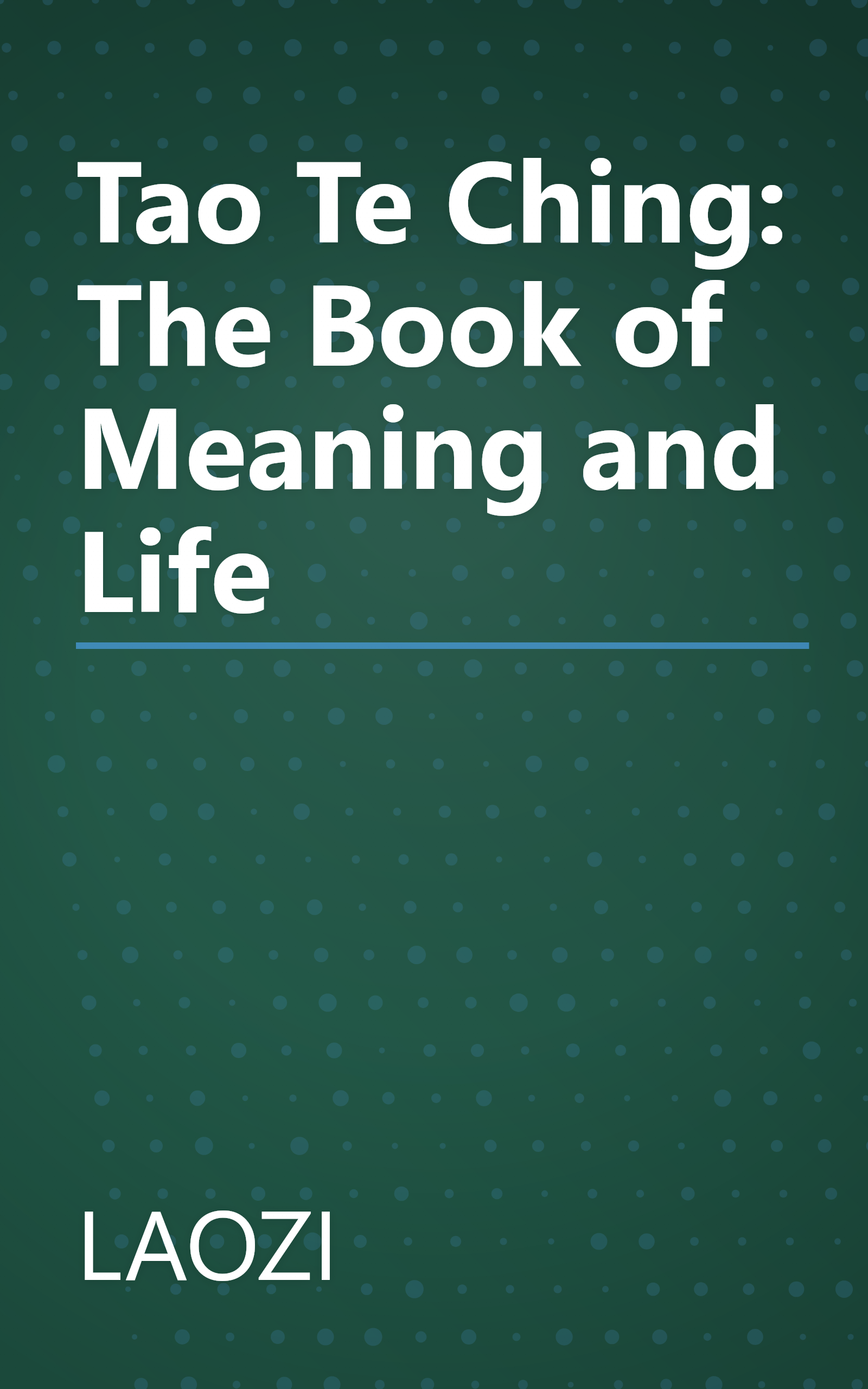 Tao Te Ching: The Book of Meaning and Life book cover