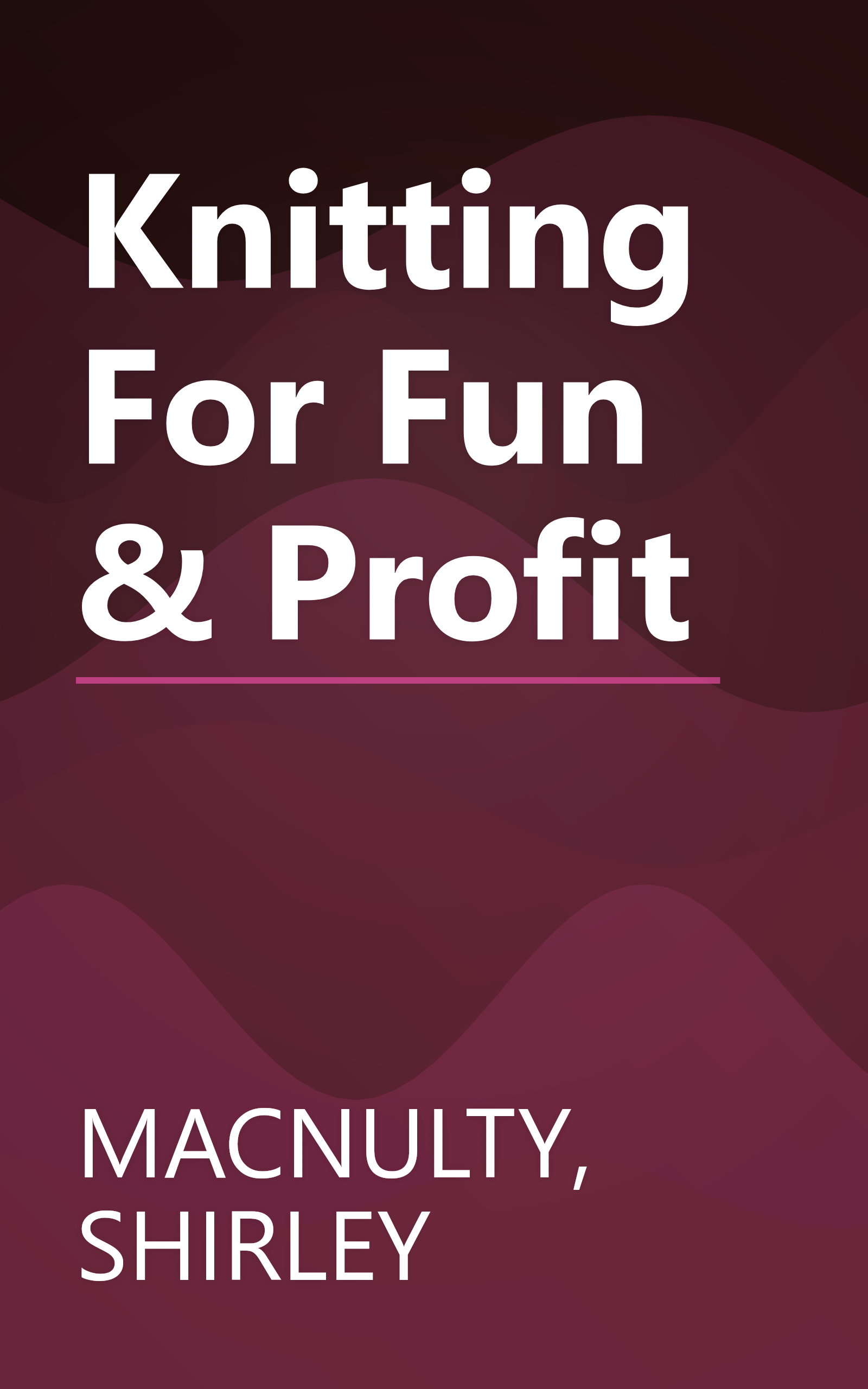 Knitting For Fun & Profit book cover