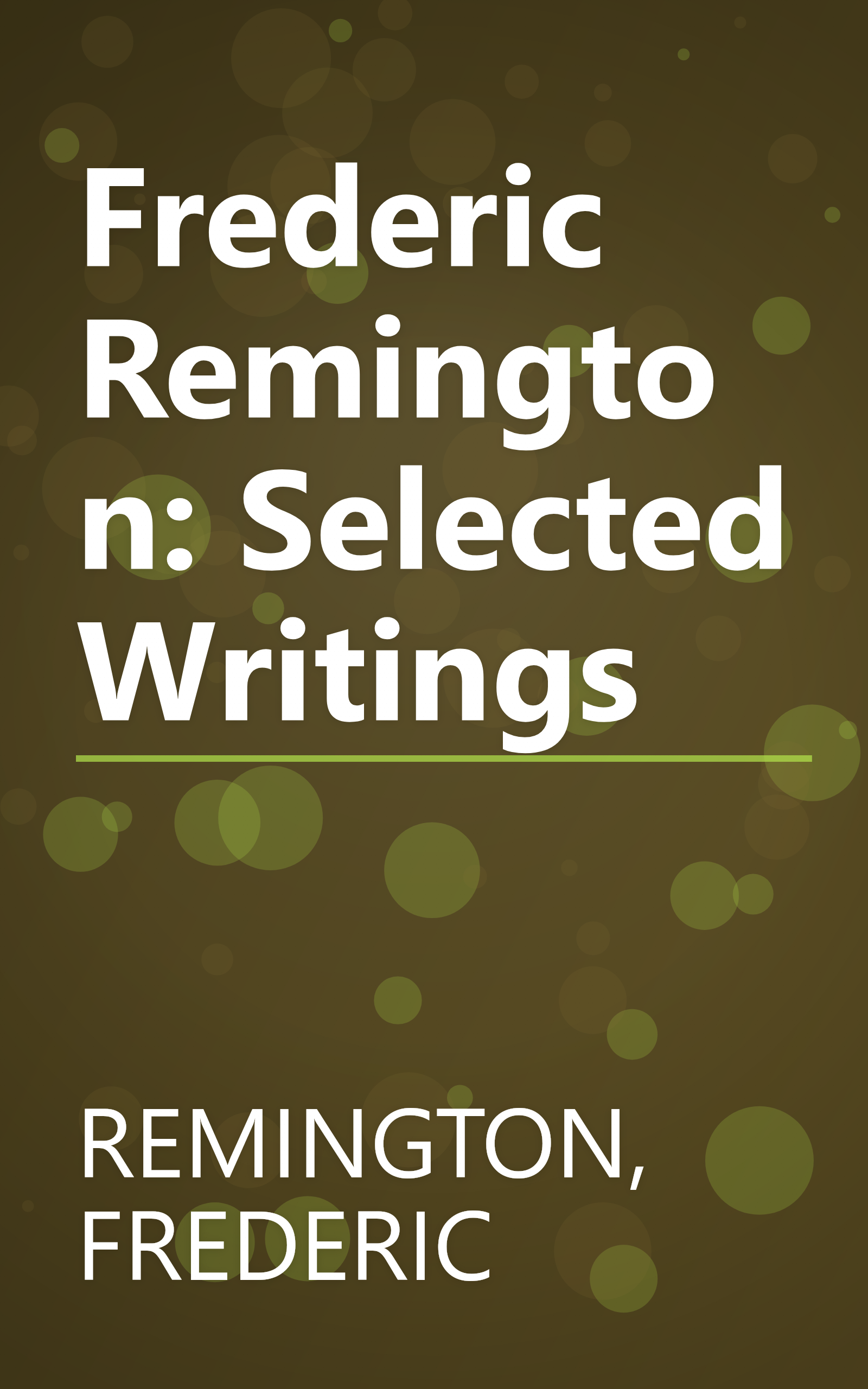 Frederic Remington: Selected Writings book cover
