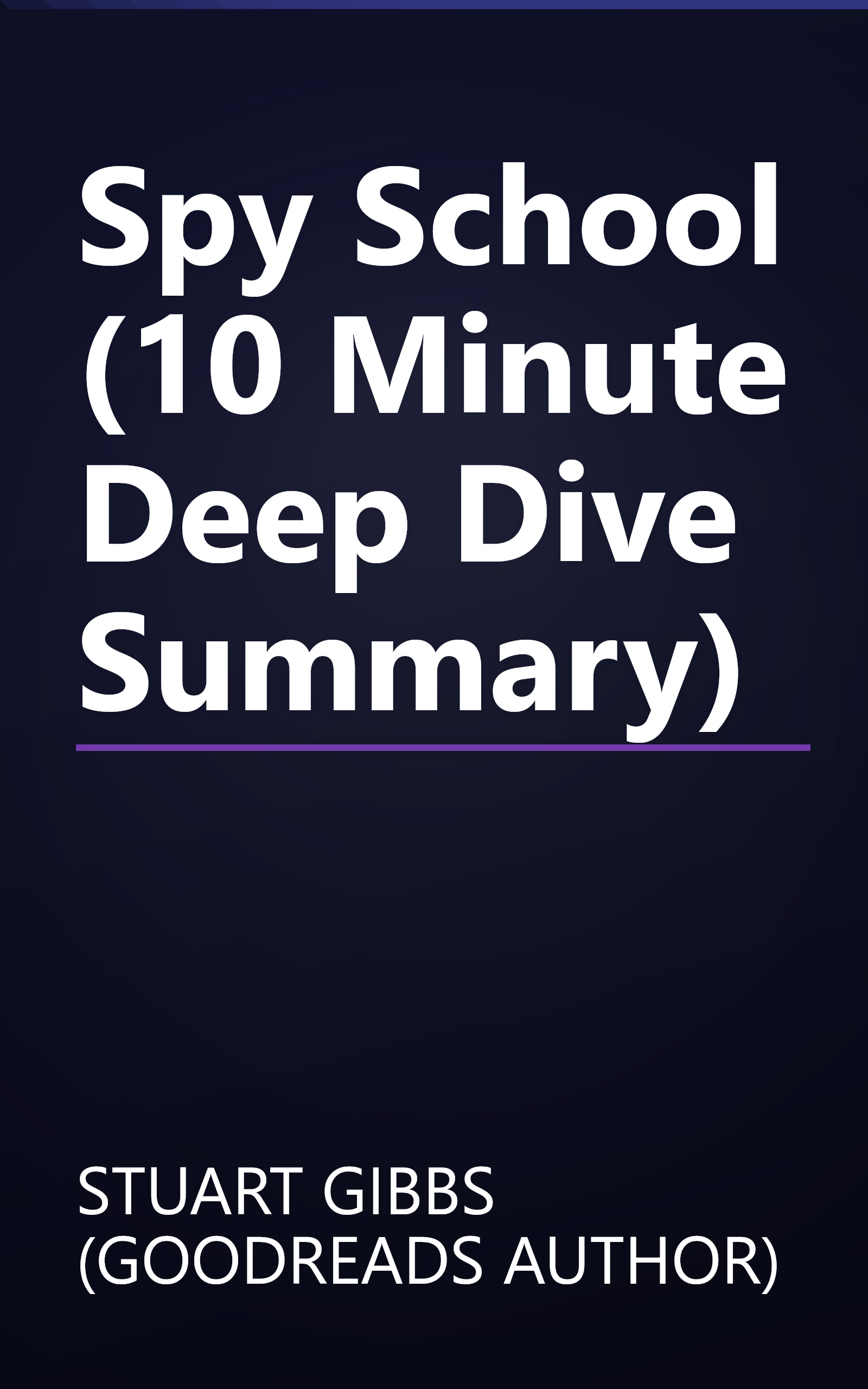 Spy School (10 Minute   Deep Dive Summary) book cover
