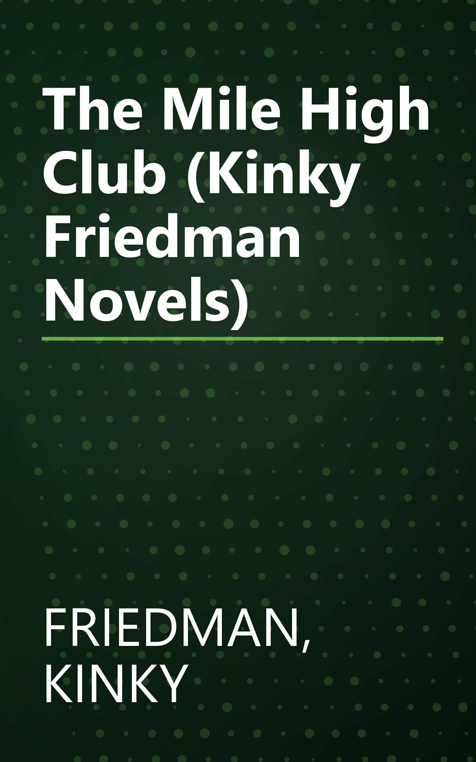 The Mile High Club (Kinky Friedman Novels) book cover