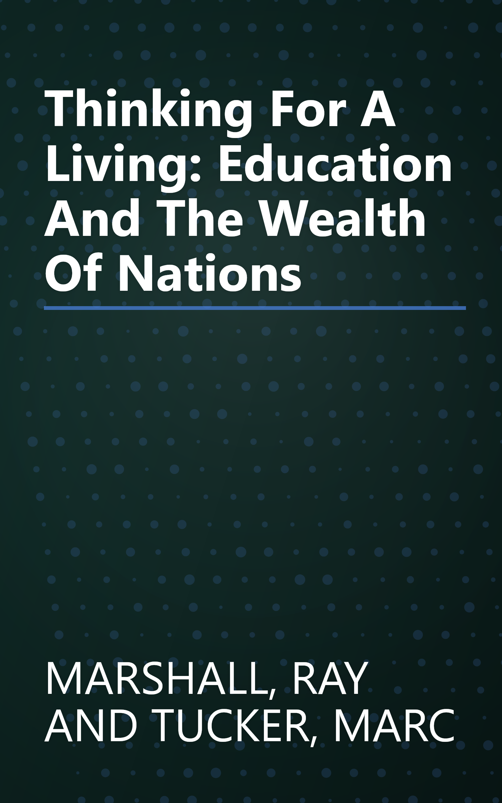 Thinking For A Living: Education And The Wealth Of Nations book cover