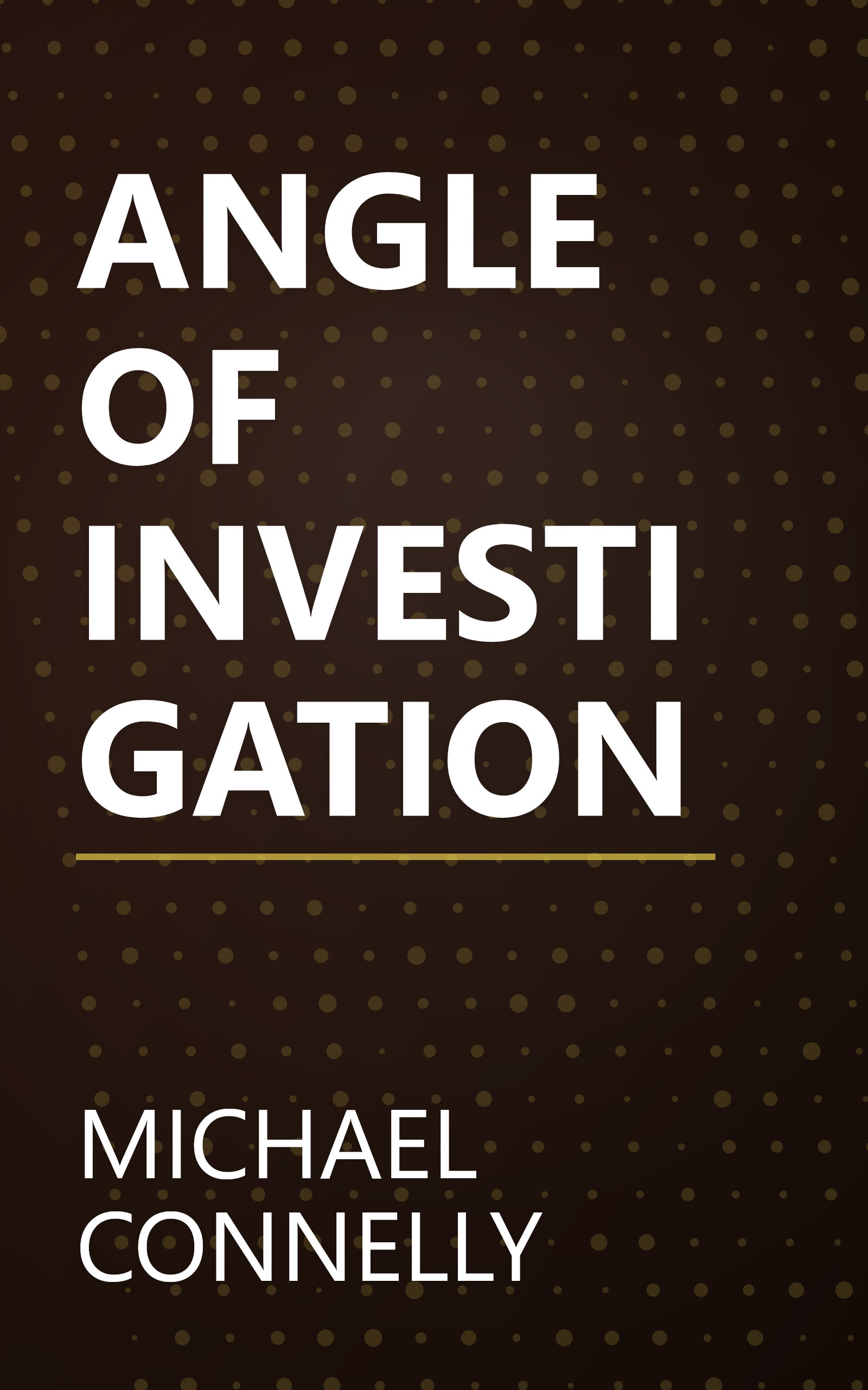 ANGLE OF INVESTIGATION book cover