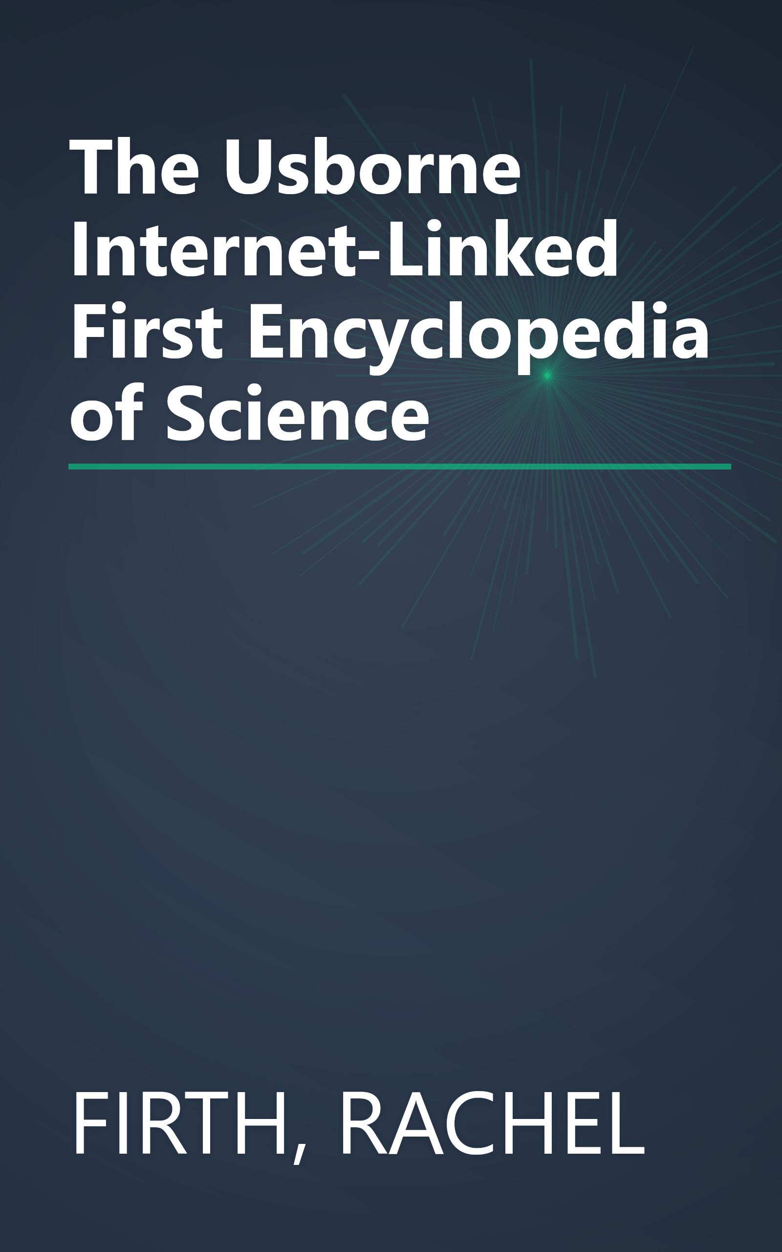 The Usborne Internet-Linked First Encyclopedia of Science book cover