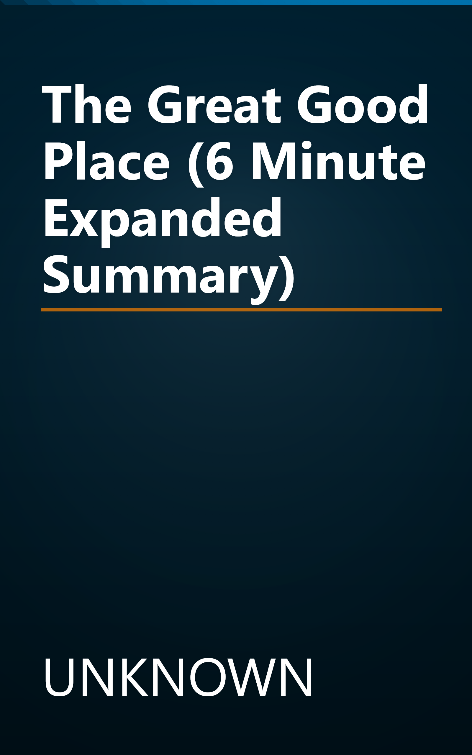 The Great Good Place (6 Minute   Expanded Summary) book cover