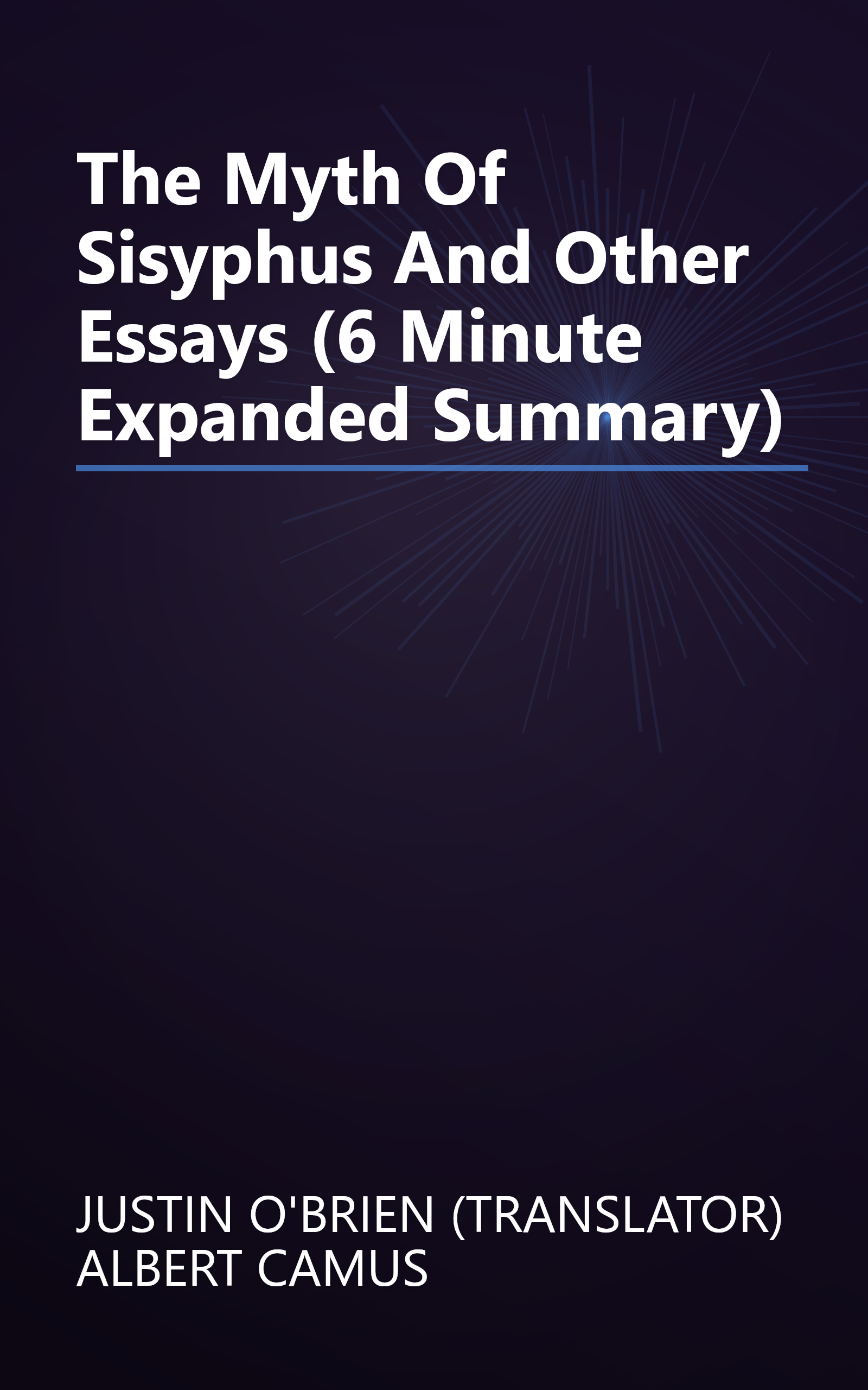 The Myth Of Sisyphus And Other Essays (6 Minute   Expanded Summary) book cover